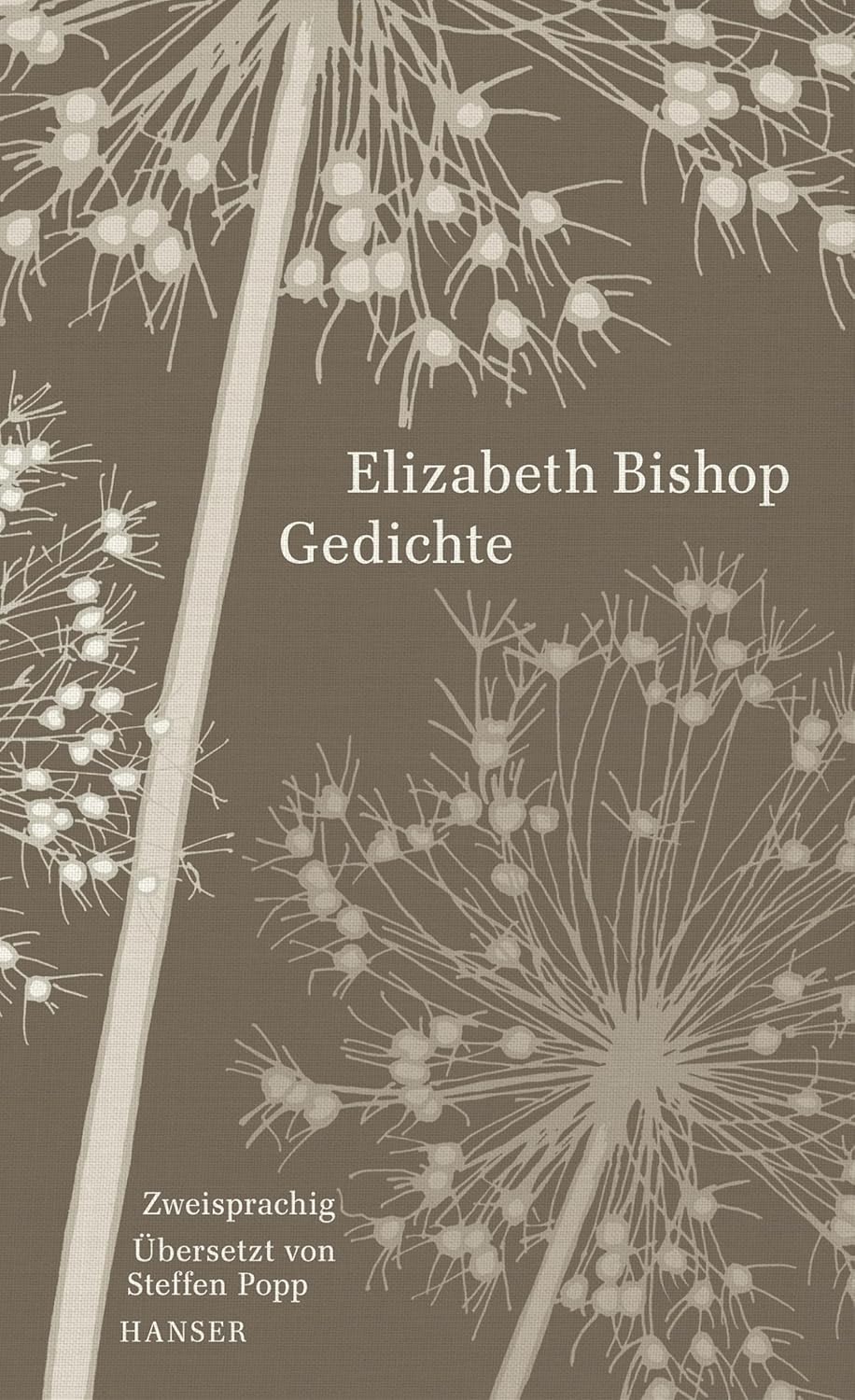 Gedichte: Zweisprachige Ausgabe : Popp, Steffen, Bishop, Elizabeth ...