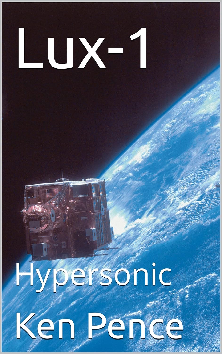 LUX-1: Hypersonic (LUX and the New TECH) eBook : Pence, Ken: Amazon.com ...