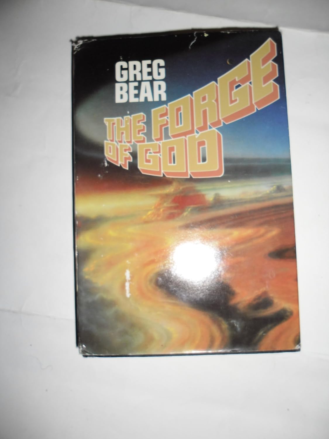 The Forge of God: Bear, Greg: 9780312930219: Amazon.com: Books