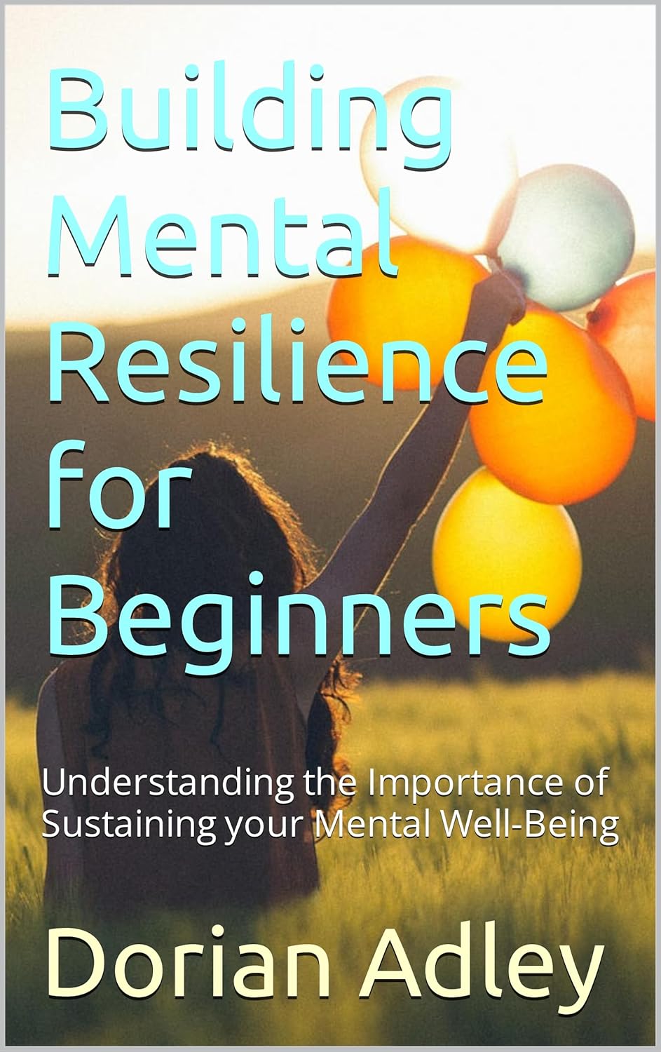 Building Mental Resilience for Beginners: Understanding the Importance ...