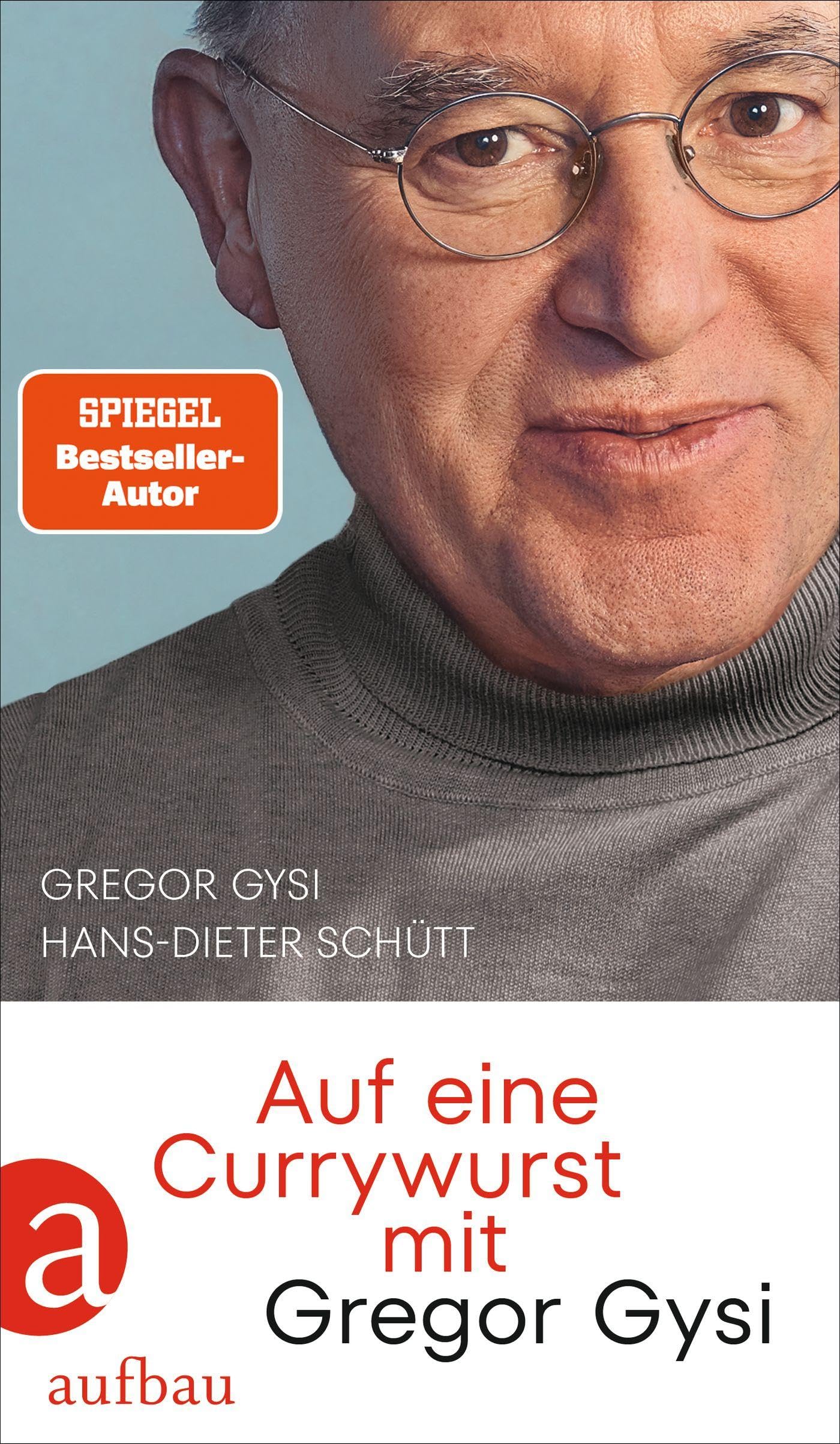 Auf eine Currywurst mit Gregor Gysi : Gysi, Gregor, Schütt, Hans-Dieter: Amazon.de: Bücher