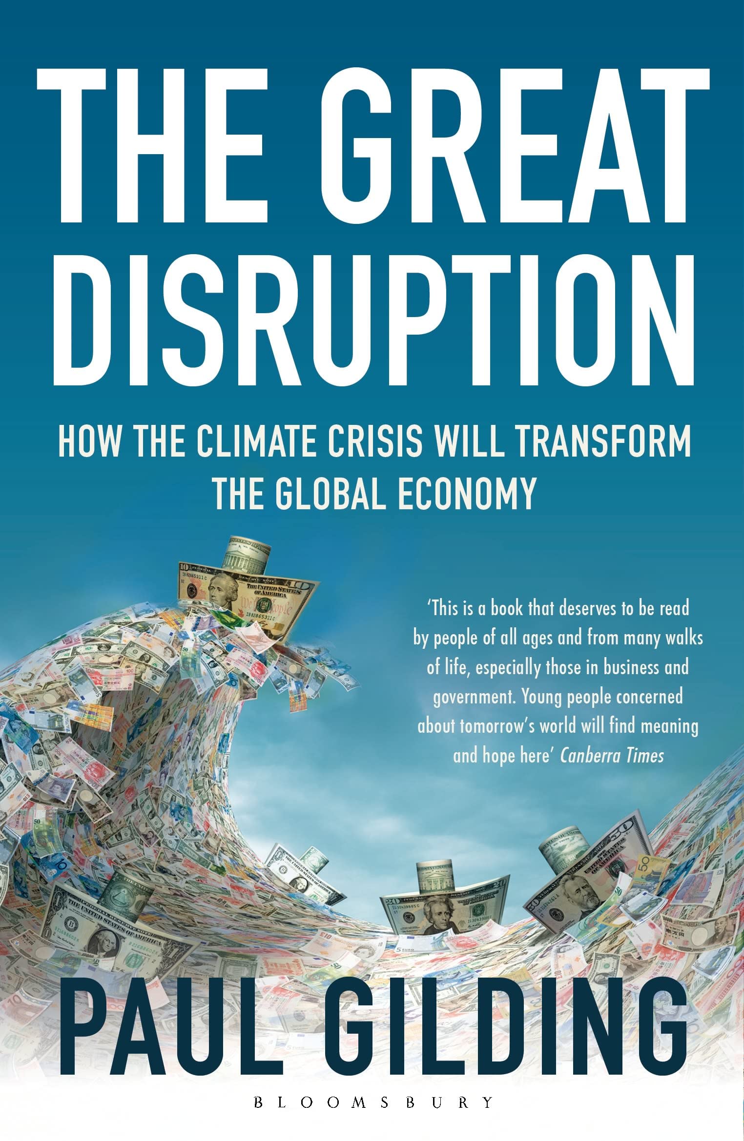 The Great Disruption: How the Climate Crisis Will Transform the Global ...