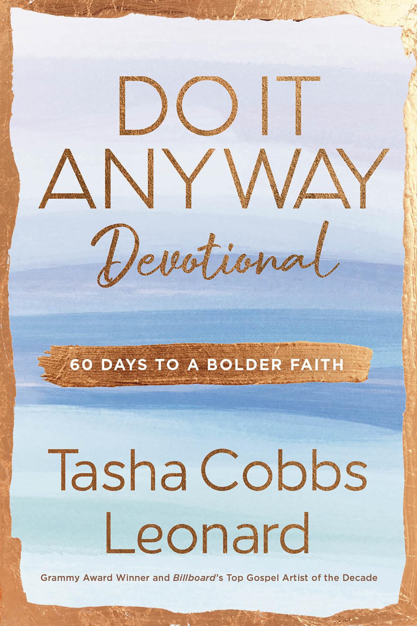 Do It Anyway Devotional: 60 Days to a Bolder Faith: Cobbs Leonard ...