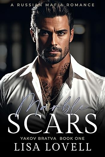 Marble Scars: A Russian Mafia Romance (Yakov Bratva Book 1) eBook : Lovell, Lisa: Amazon.ca ...