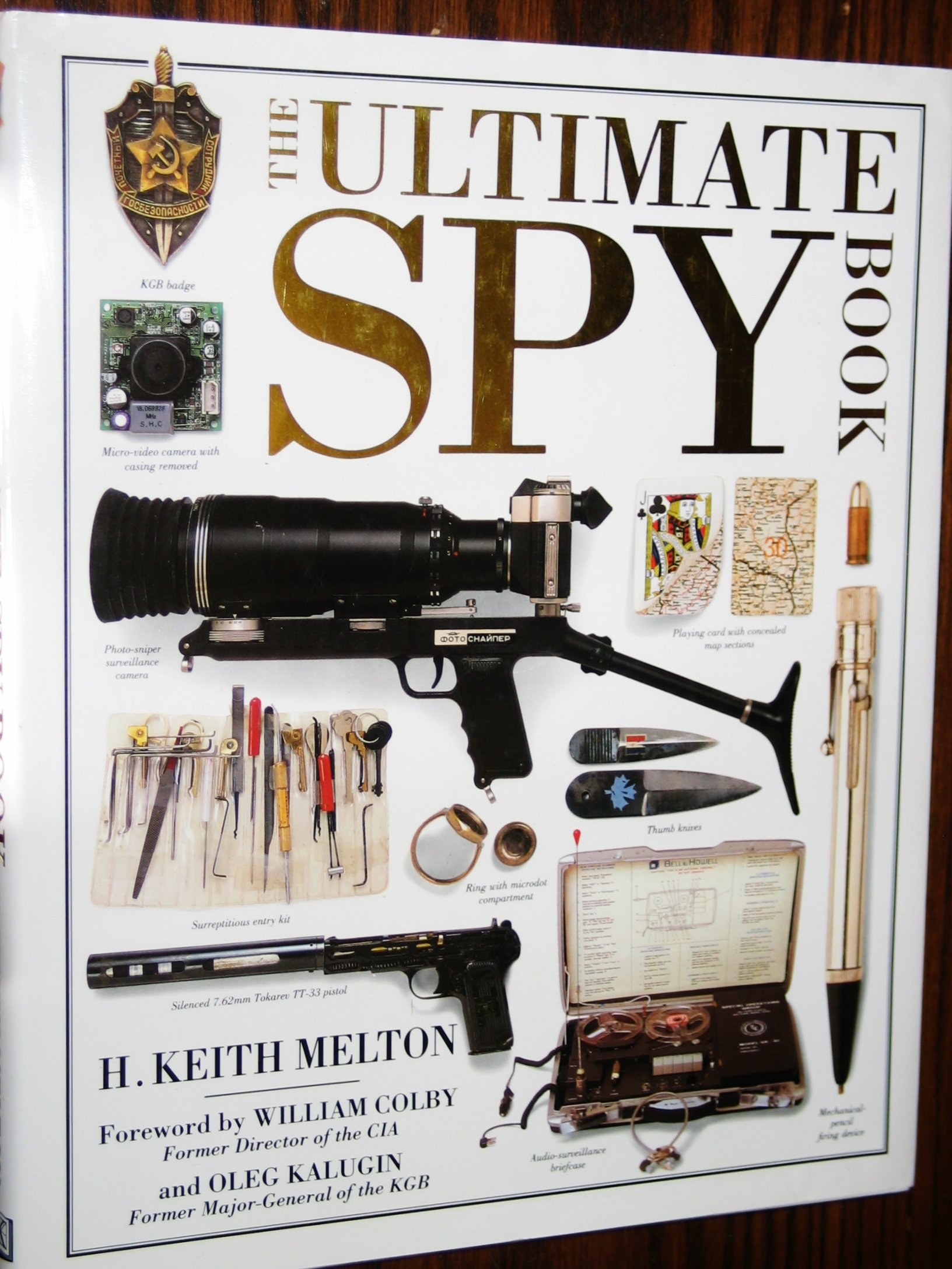 The Ultimate Spy Book: H. Keith Melton, William Colby, Oleg Kalugin ...