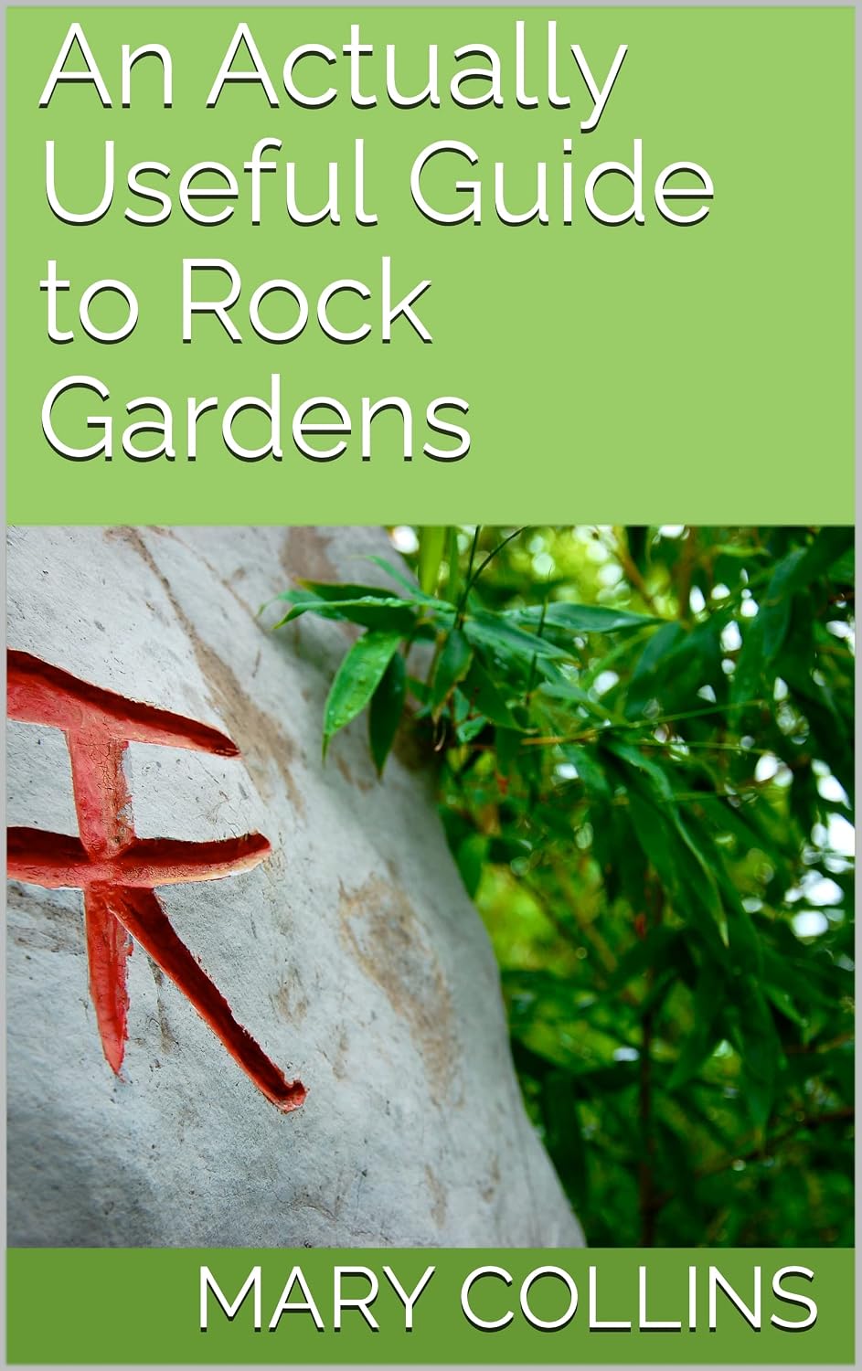 Amazon.com: An Actually Useful Guide to Rock Gardens eBook : Collins ...