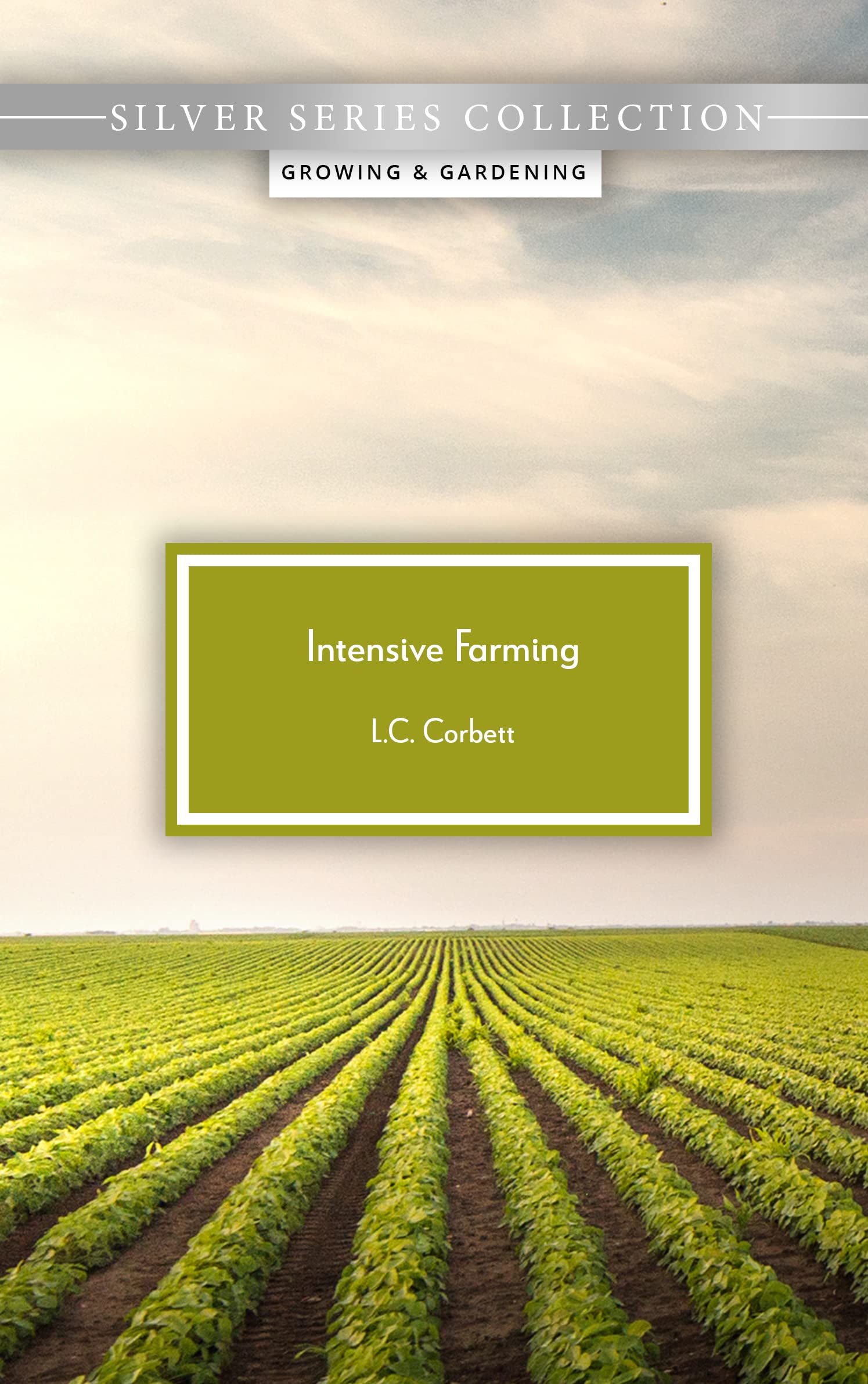 Intensive Farming: L.C. Corbett: 9781542207706: Amazon.com: Books