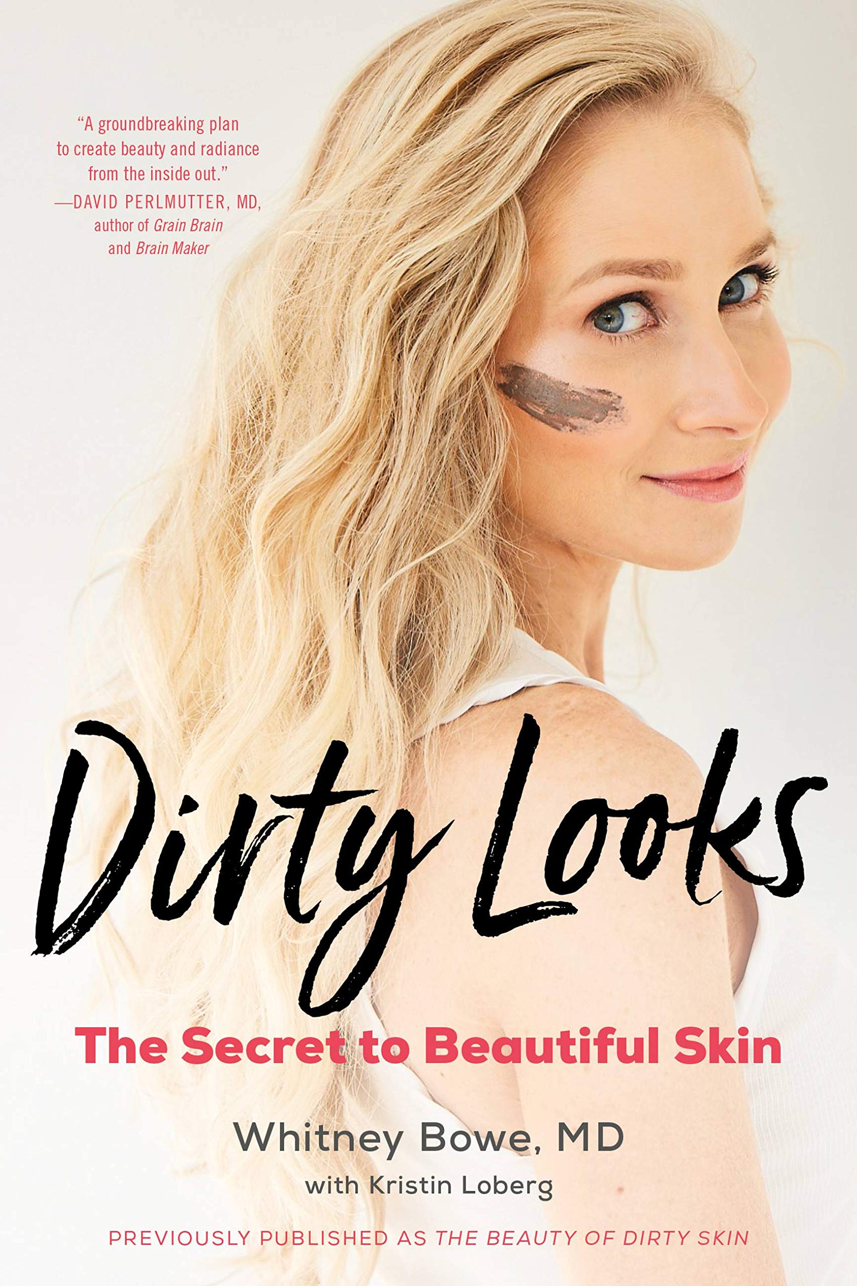 Snapklik.com : Dirty Looks: The Secret To Beautiful Skin
