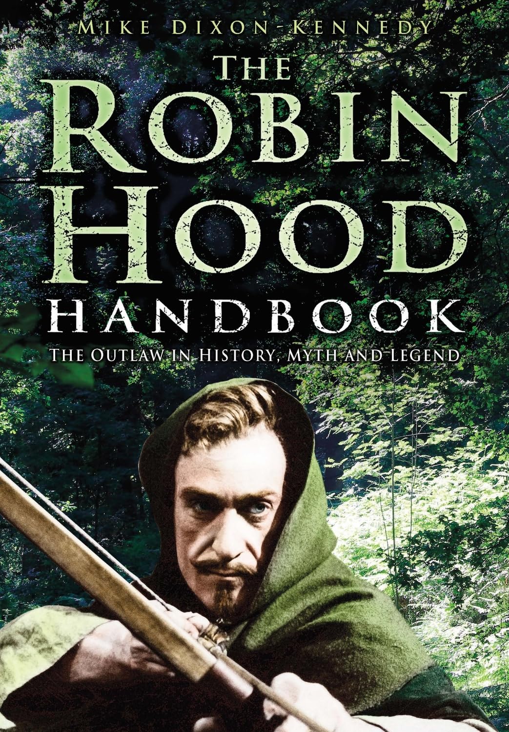 The Robin Hood Handbook: The Outlaw in History, Myth and Legend: Amazon ...