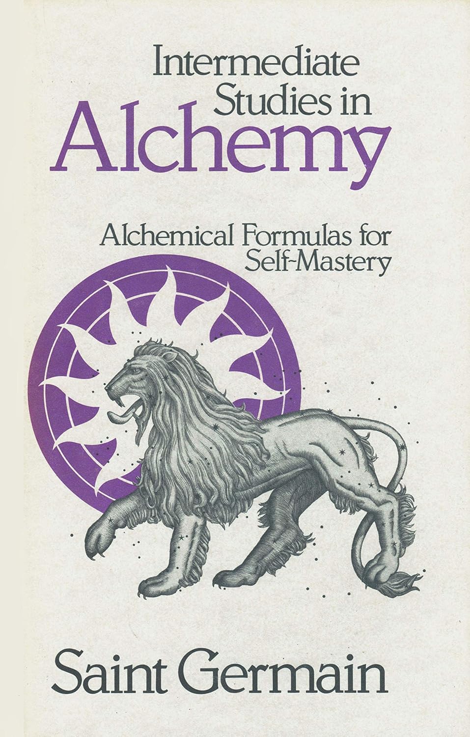 Intermediate Studies in Alchemy : Alchemical Formulas for Self-Mastery ...