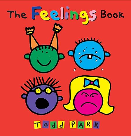 The Feelings Book (Todd Parr Classics) - Kindle edition by Parr, Todd ...