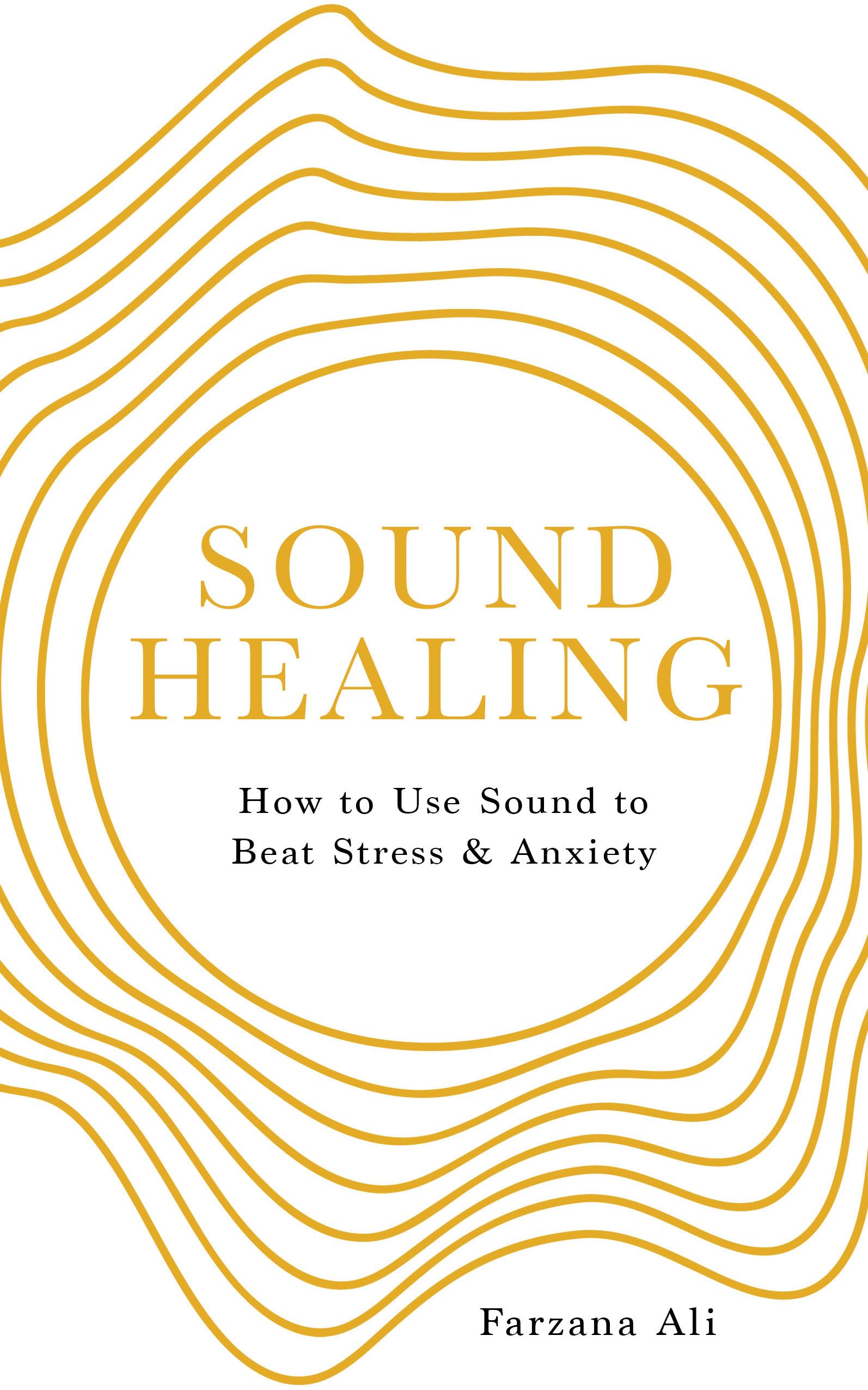 Sound Healing: How to Use Sound to Beat Stress and Anxiety: Amazon.co ...