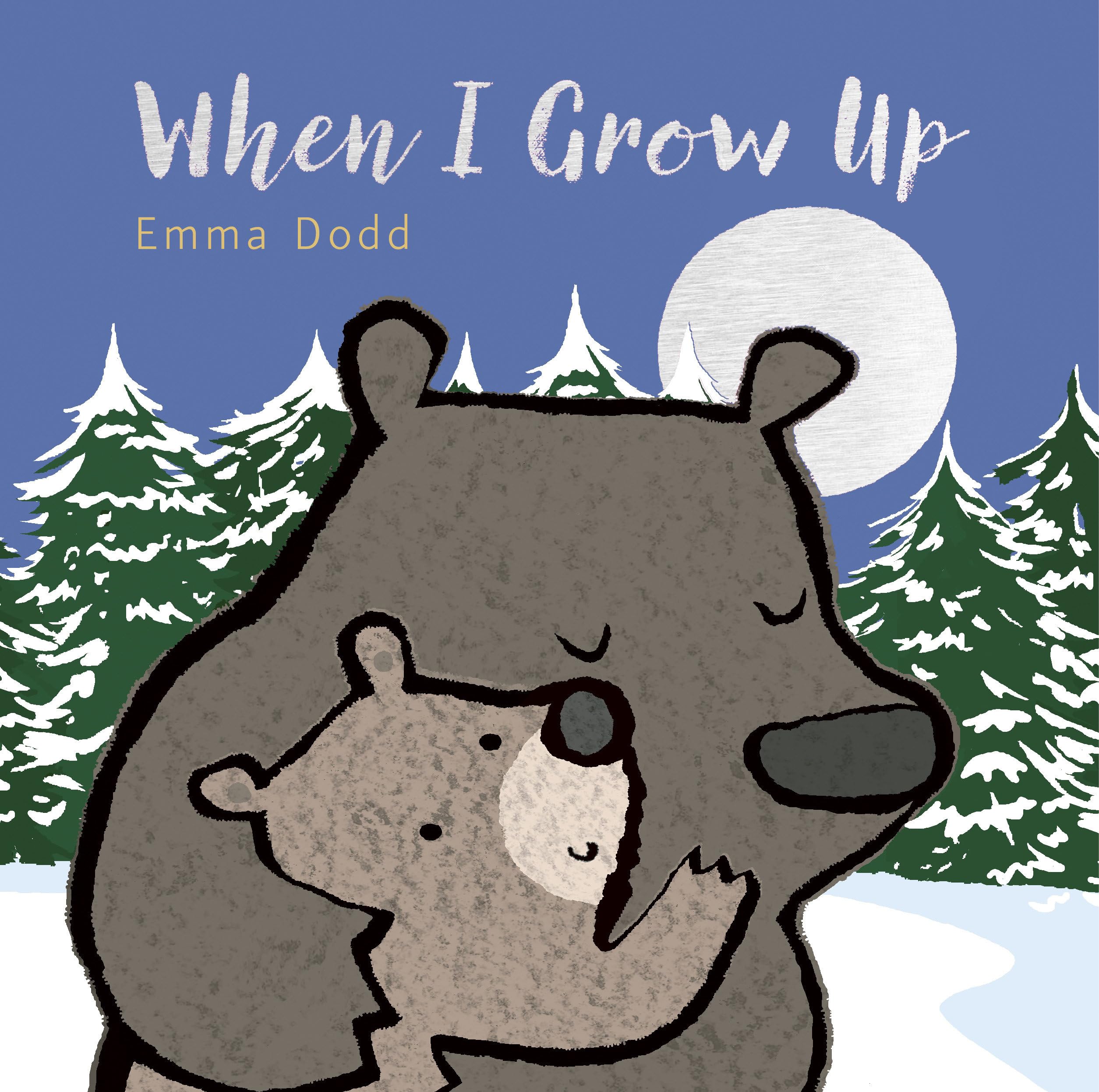 When I Grow Up (Emma Dodd's Love You Books): Dodd, Emma, Dodd, Emma ...