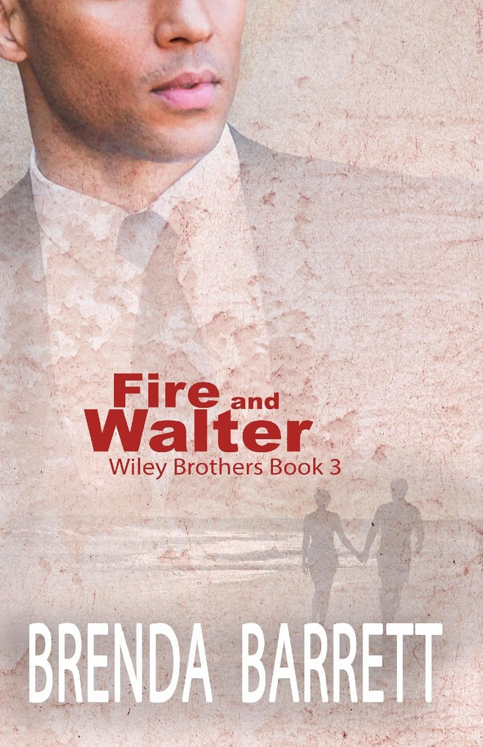 Amazon.com: Fire and Walter (Wiley Brothers Book 3) eBook : Barrett ...