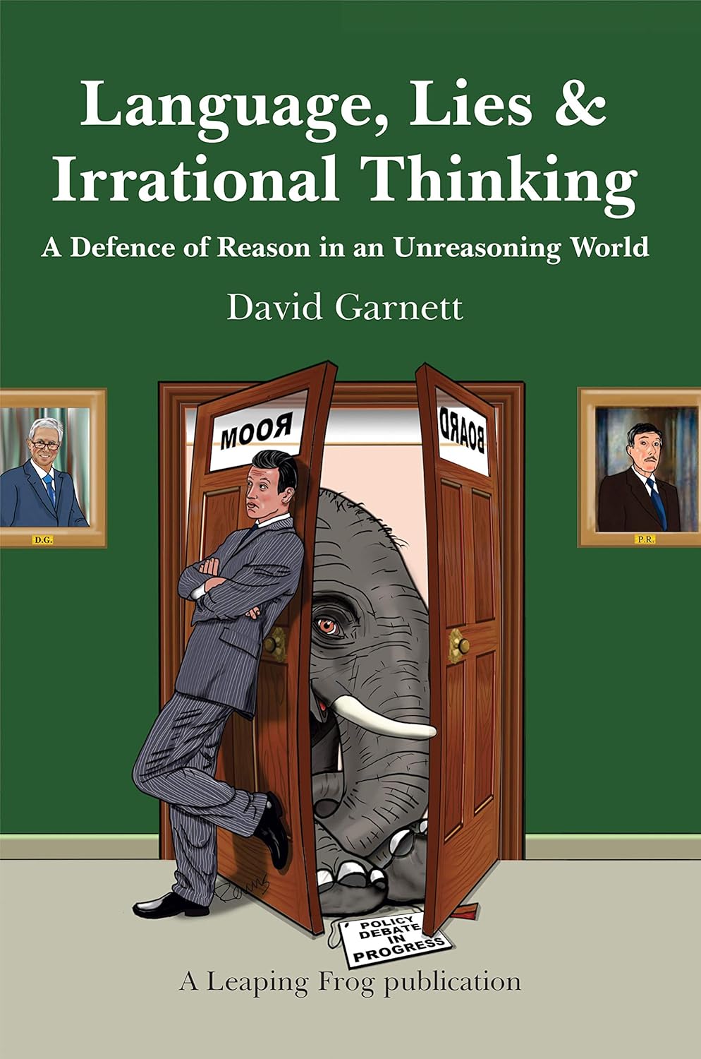 Amazon.co.jp: Language, Lies and Irrational Thinking: A Defence of ...