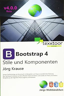 Bootstrap 4 - Stile und Komponenten : Krause, Jörg: Amazon.de: Bücher
