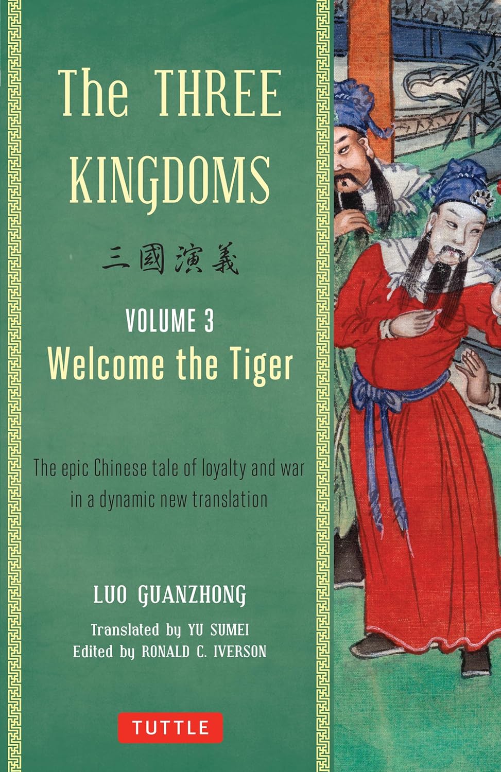 Three Kingdoms Volume 3 Welcome the Tiger: A New Translation of Chinas ...
