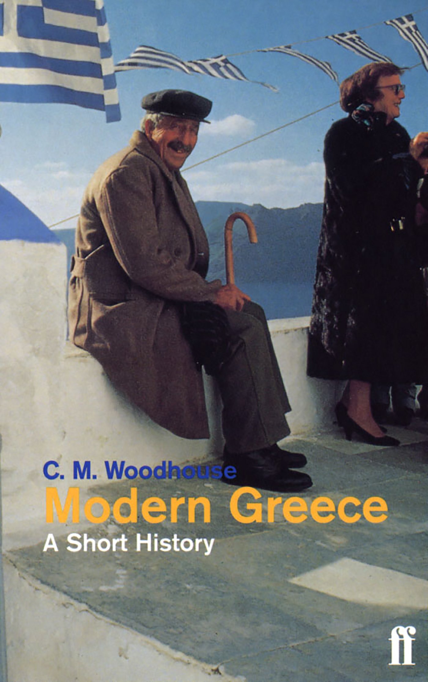 Modern Greece: A Short History: Woodhouse, C M.: 9780571197941: Amazon ...