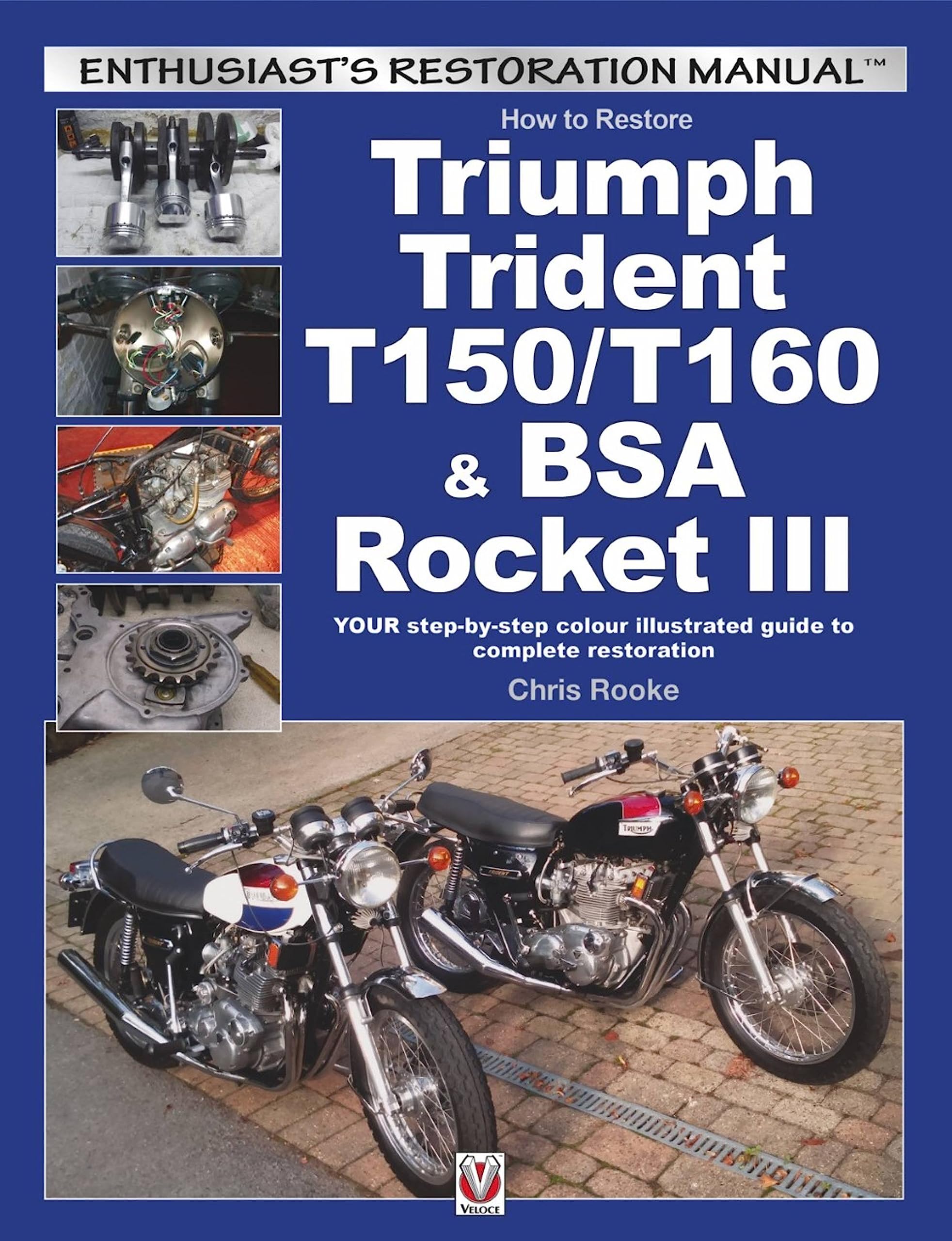 How to Restore Triumph Trident T150/T160 & BSA Rocket III: YOUR step-by ...