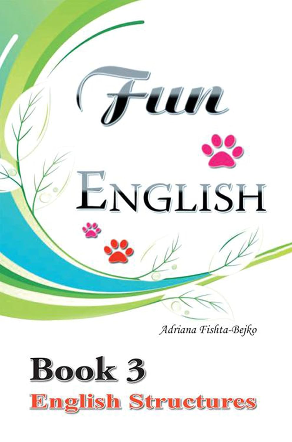 Amazon.com: Fun English Book 3: English Structures eBook : Fishta-Bejko ...