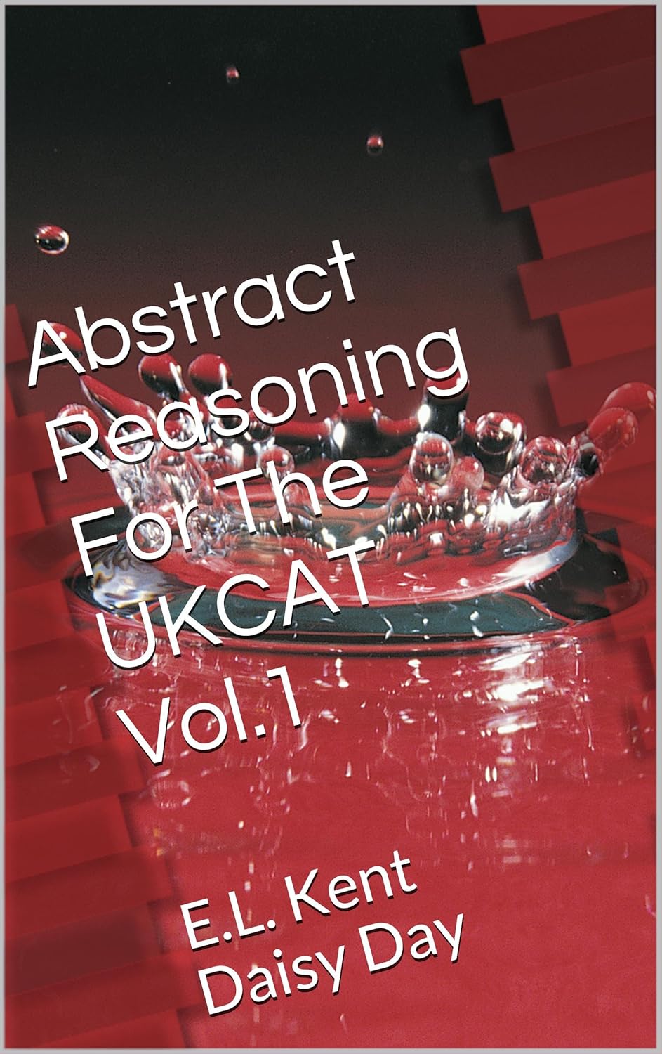 Abstract Reasoning For The UKCAT Vol. 1 eBook : Kent, E.L., Day, Daisy ...