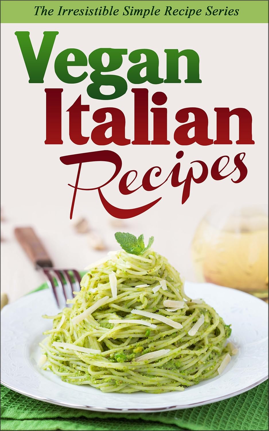 Amazon.com: Vegan Italian: Bring the Best Of Italian Cuisine In Your ...