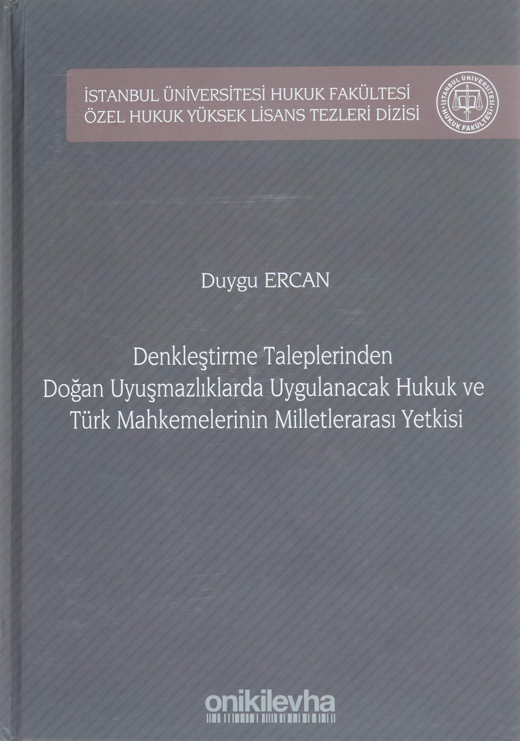 Denkleştirme Taleplerinden Doğan Uyuşmazlıklarda Uygulanacak; Hukuk ve Türk Mahkemelerinin ...