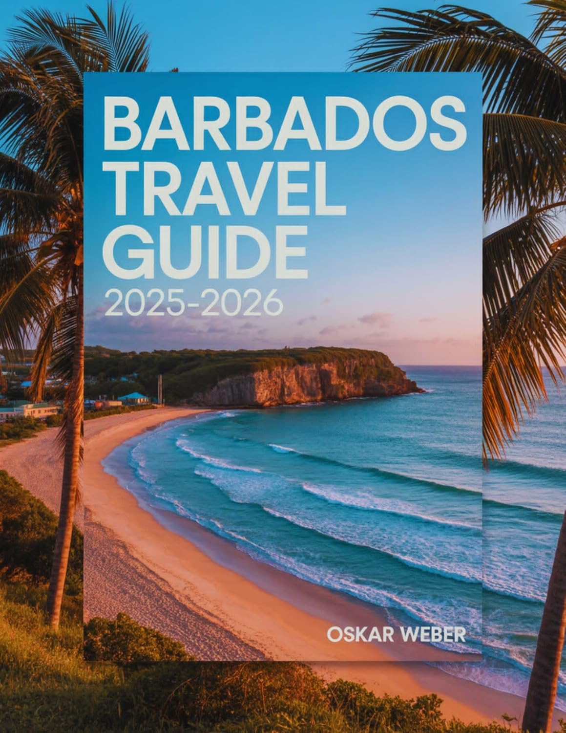 Amazon.com: Barbados Travel Guide 2025-2026: Uncover the Best of ...