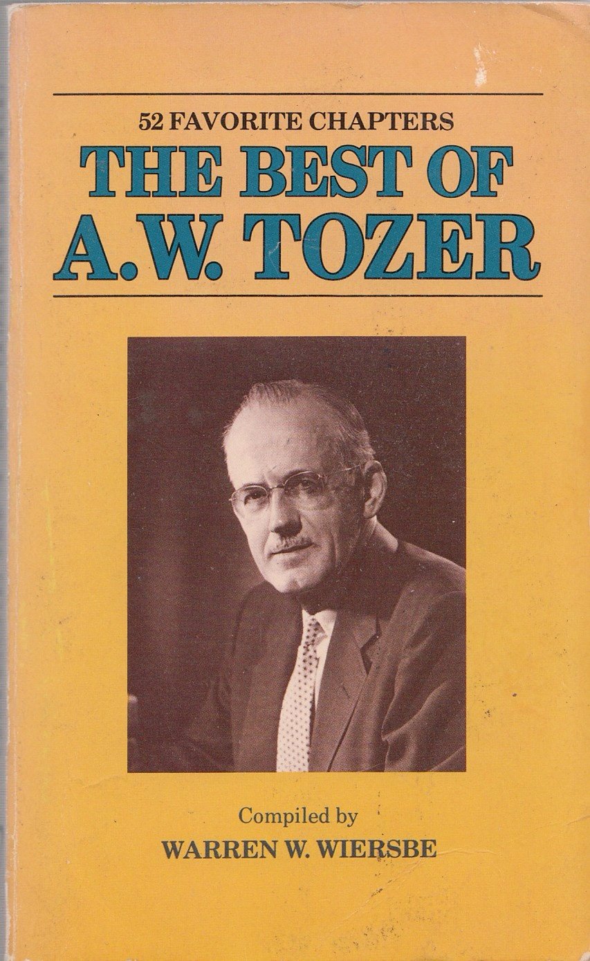 Best of A.W. Tozer, Book 1: Wiersbe, W.: 9780875094588: Amazon.com: Books