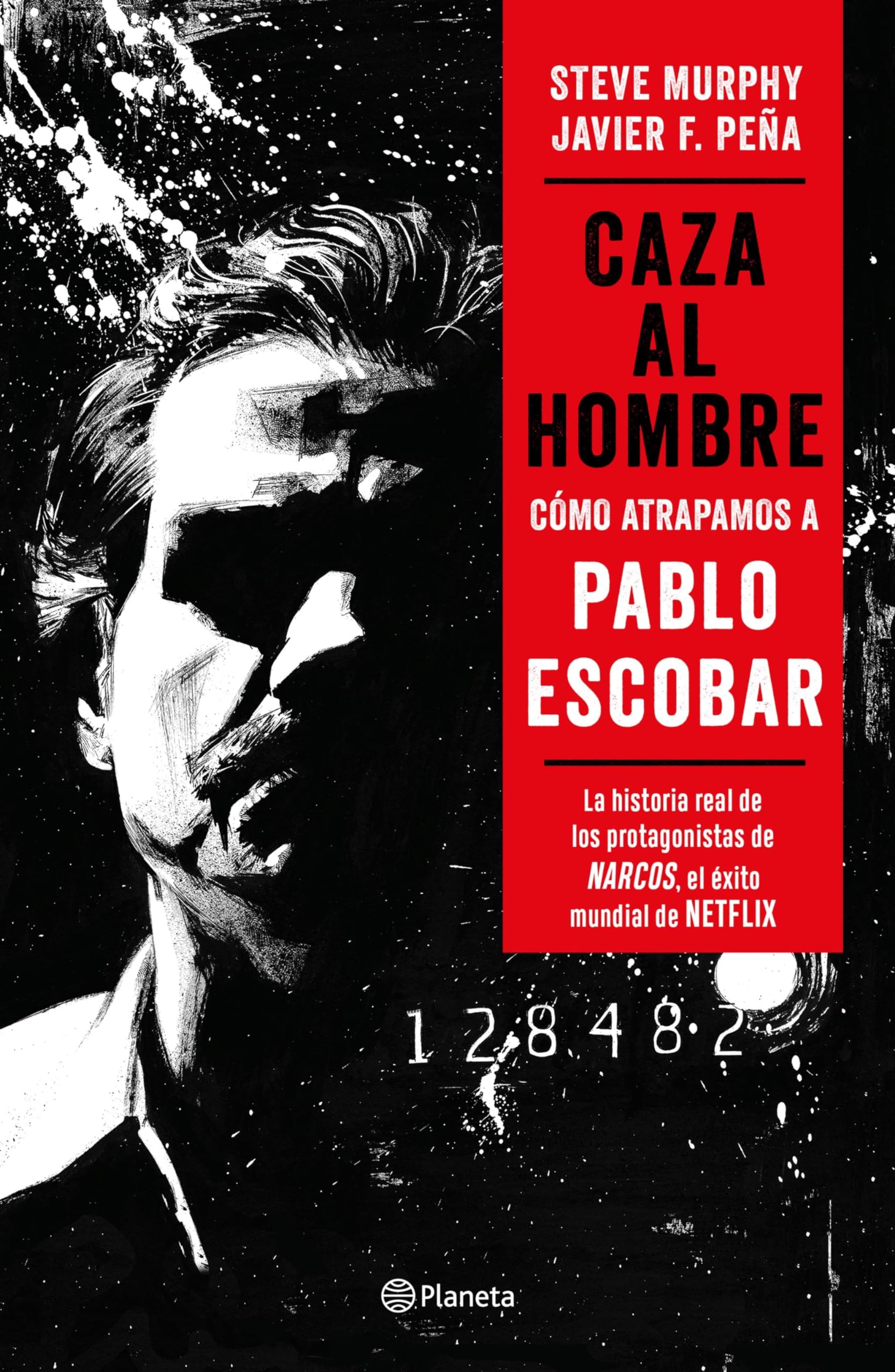 Caza al hombre: Cómo atrapamos a Pablo Escobar (Spanish Edition): Peña ...