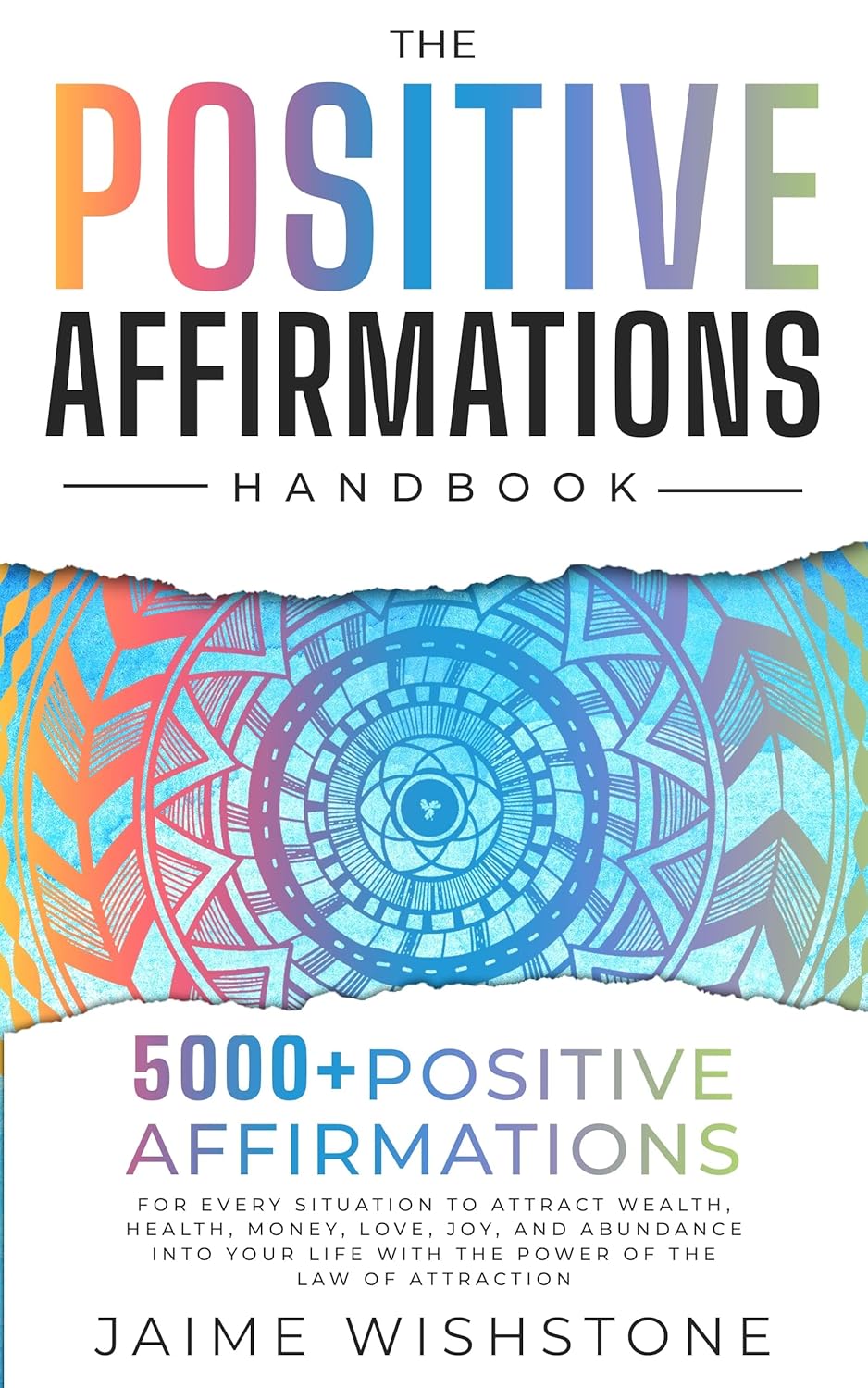 The Positive Affirmation Handbook: 5000+ Positive Thinking ...