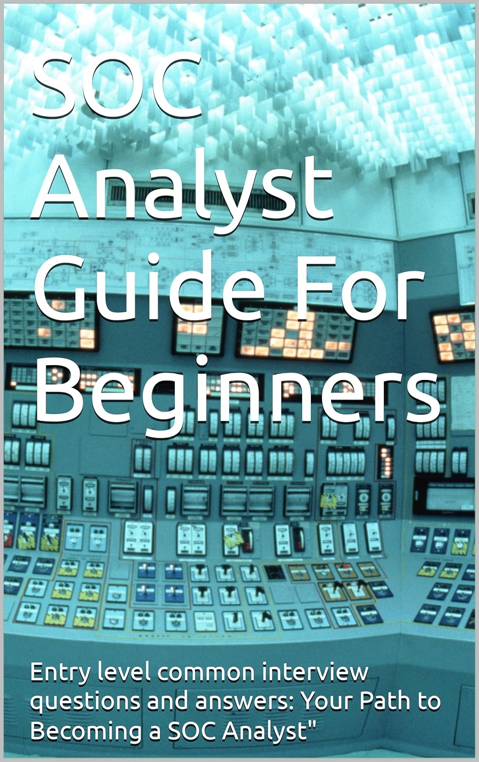 Amazon.co.jp: SOC Analyst Guide For Beginners: Entry level common ...