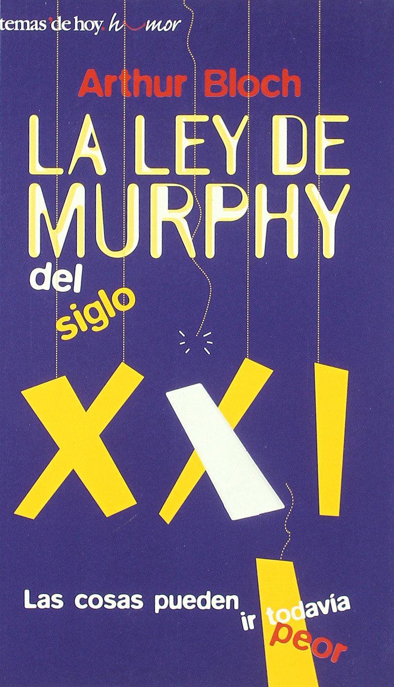 La ley de Murphy del siglo XXI: 1 (Temas de Hoy/Humor) : Bloch, Arthur ...