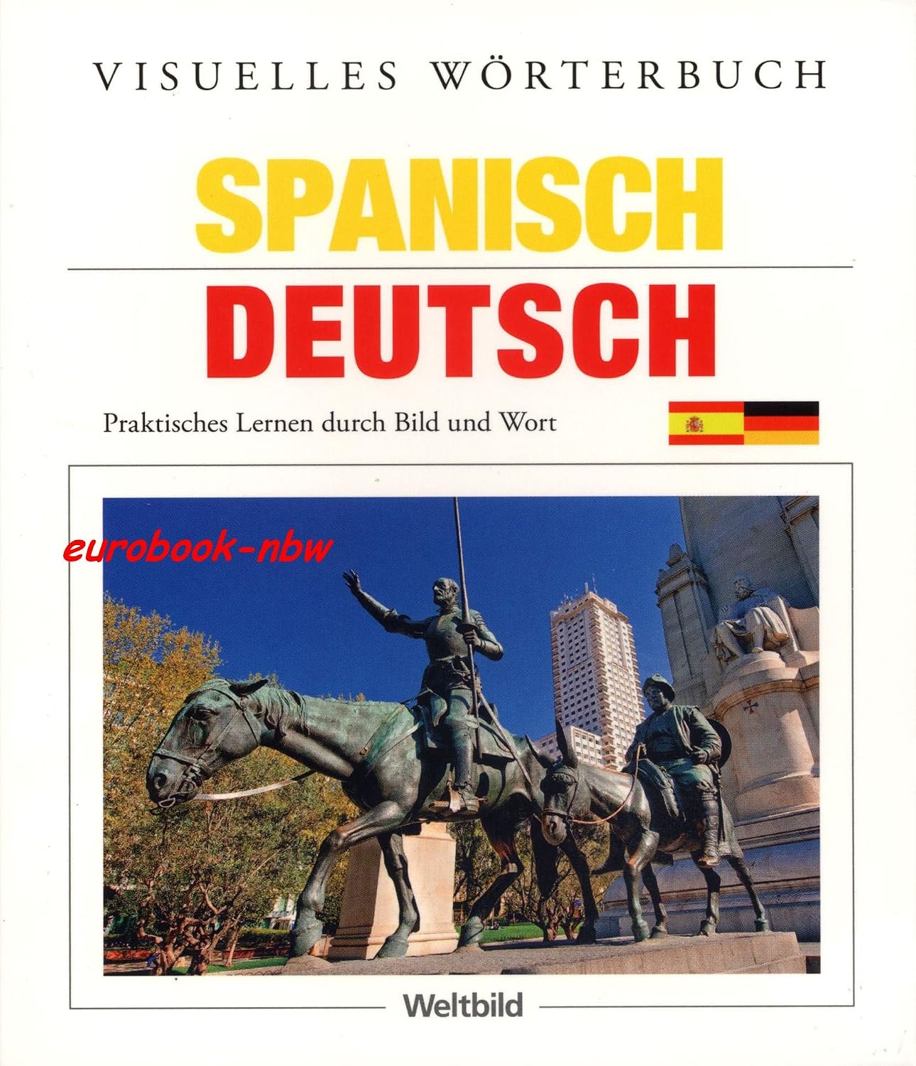 Visuelles Wörterbuch: Spanisch-Deutsch. Praktisches lernen durch Bild ...