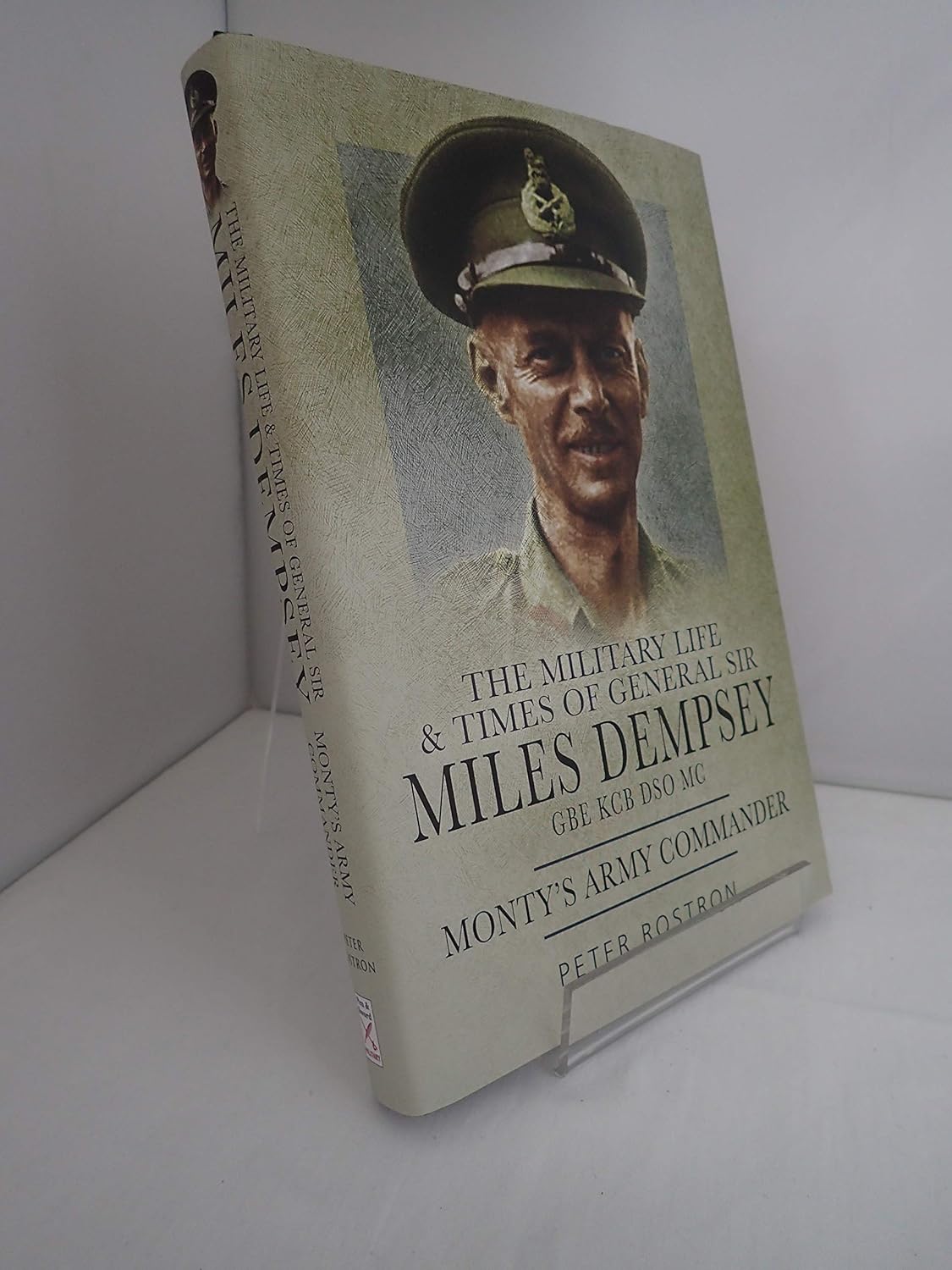 Monty's Army Commander: the Miitary Life and Times of General Sir Miles ...