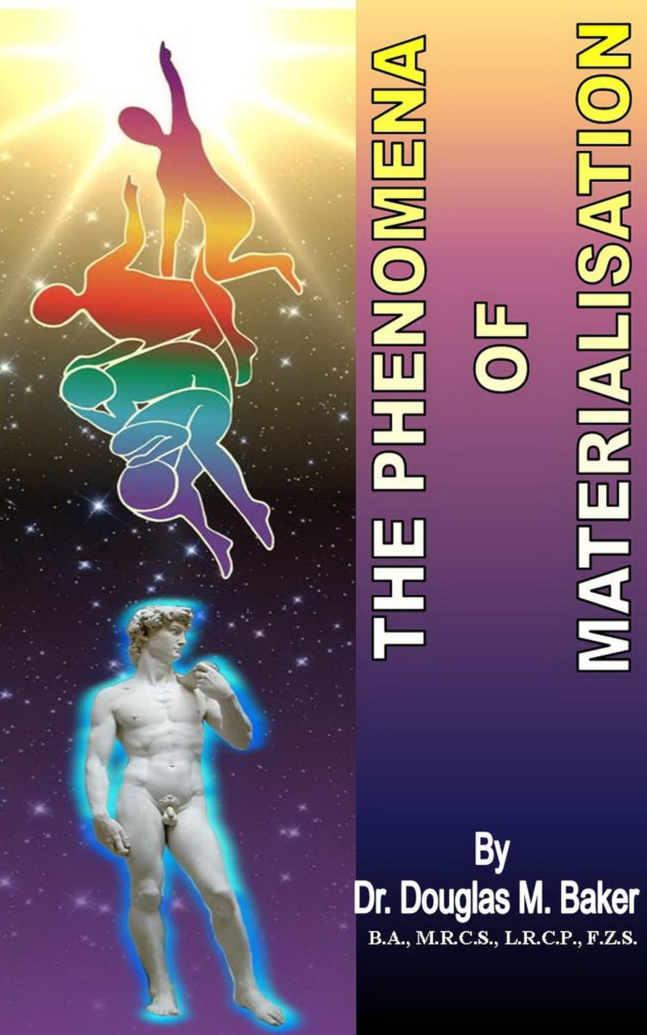 The Phenomena of Materialisation - Kindle edition by Baker, Dr. Douglas M., G, DG. Religion ...