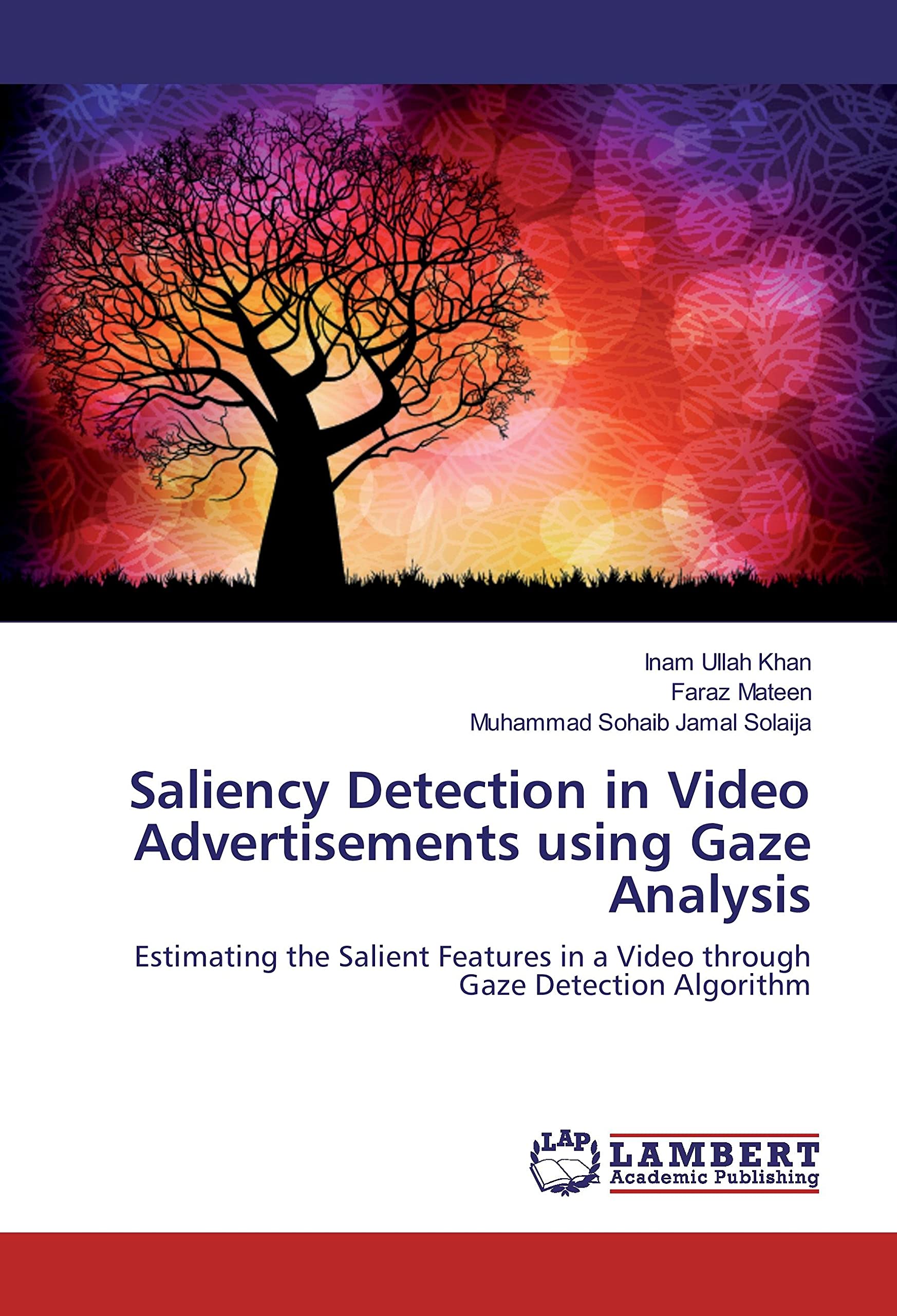 Buy Saliency Detection in Video Advertisements using Gaze Analysis: Estimating the Salient ...