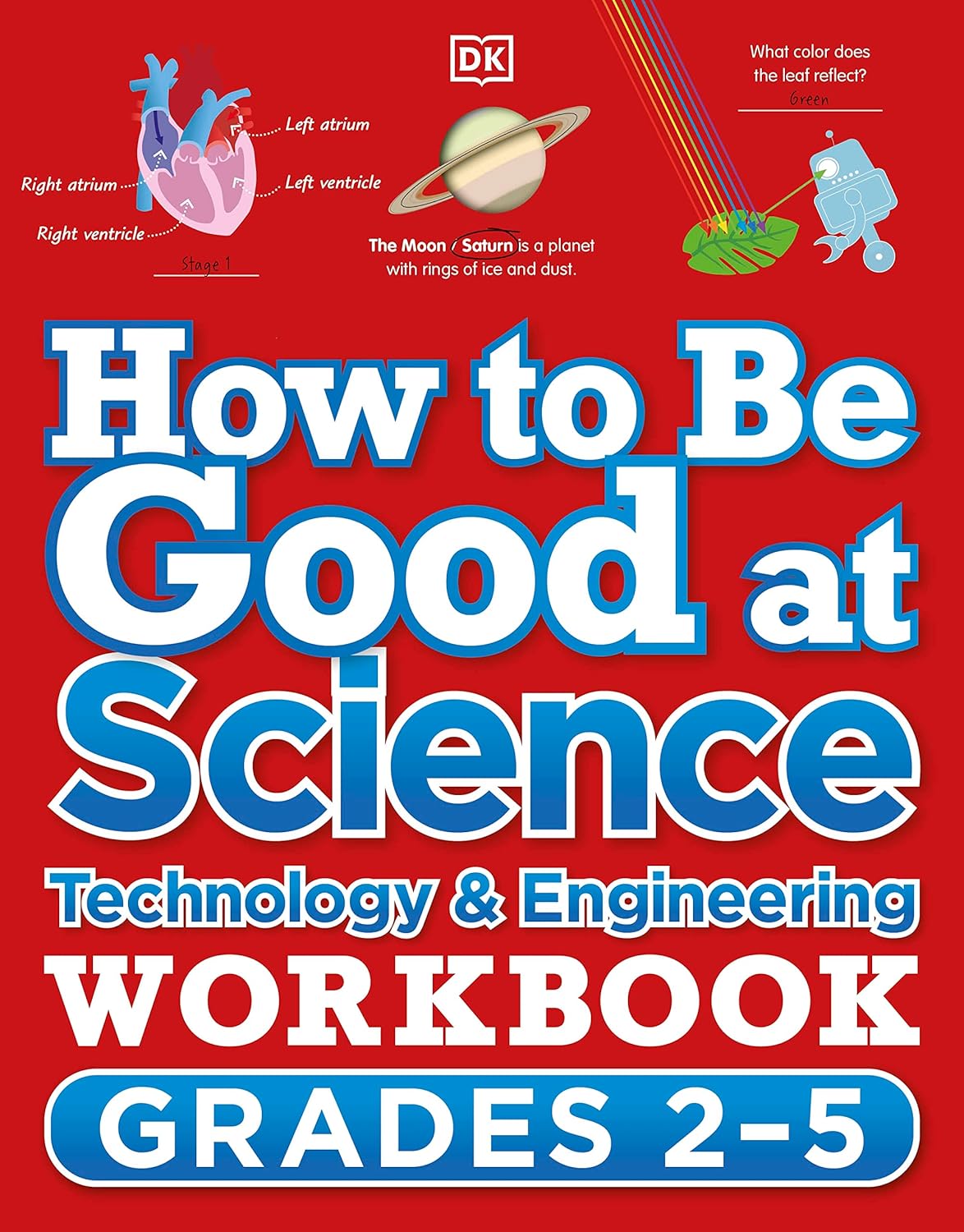 How to Be Good at Science, Technology and Engineering Workbook, Grades ...