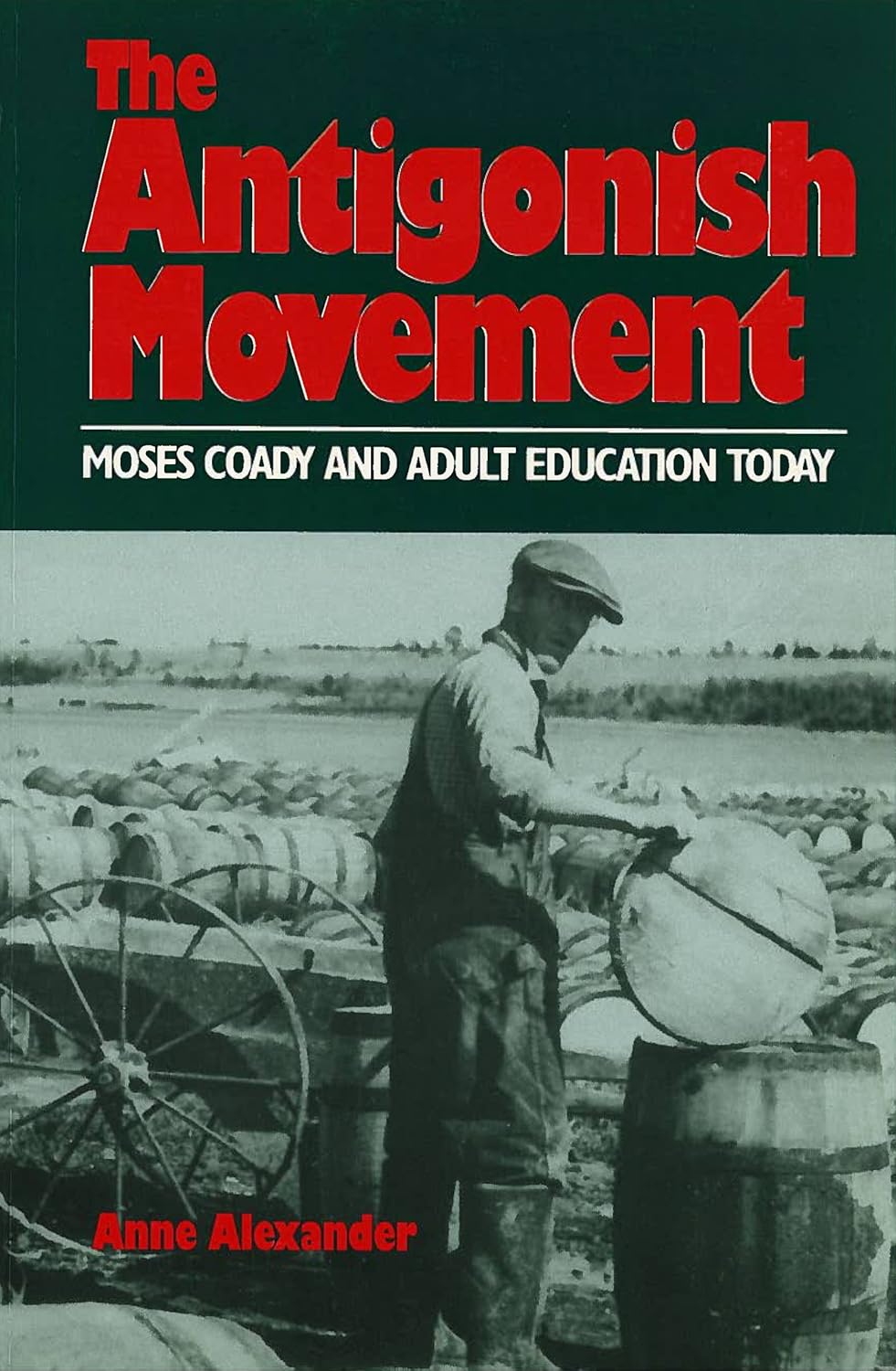 Amazon | Antigonish Movement: Moses Coady And Adult Education Today ...