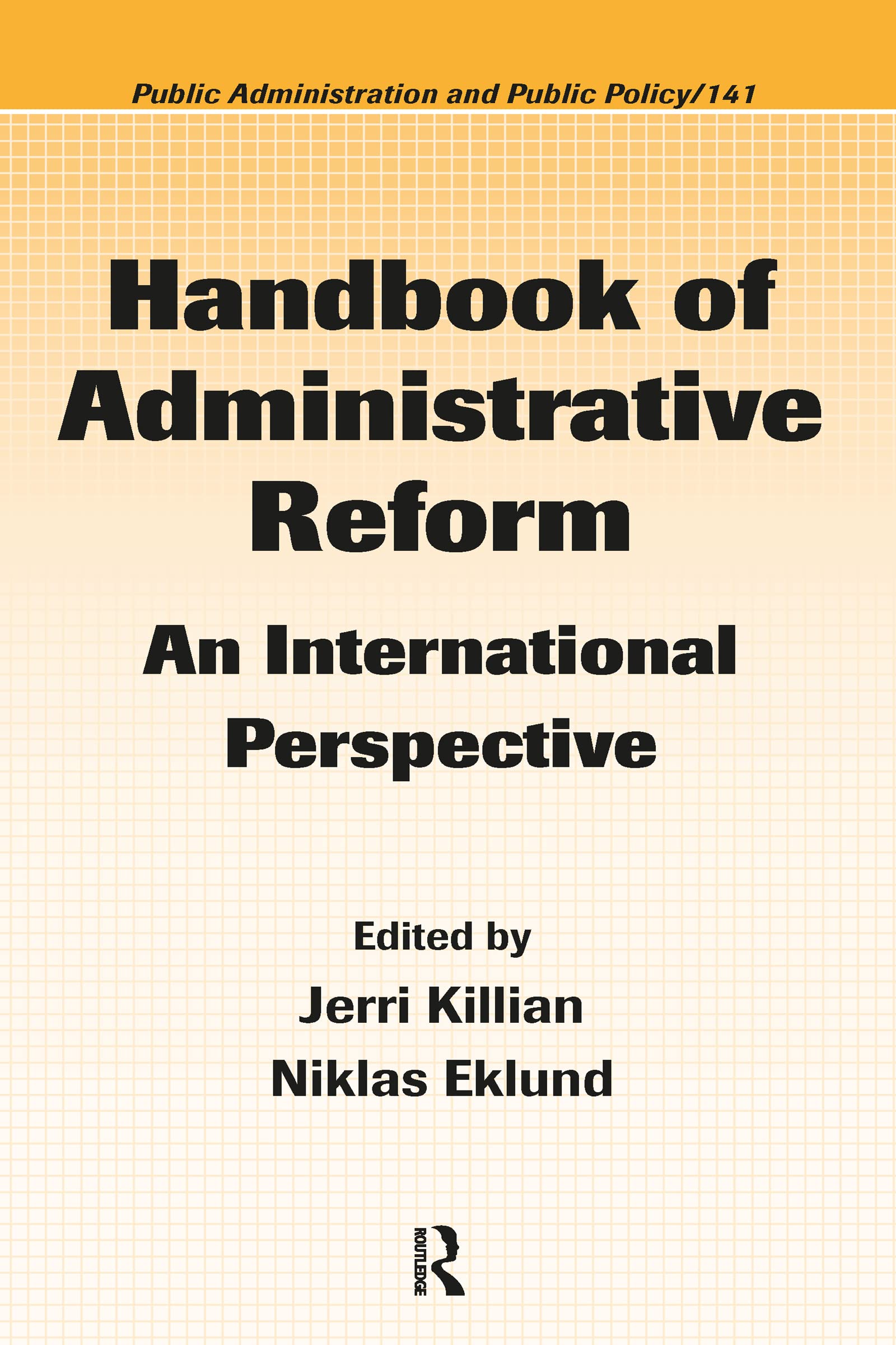 Handbook of Administrative Reform: An International Perspective (Public ...
