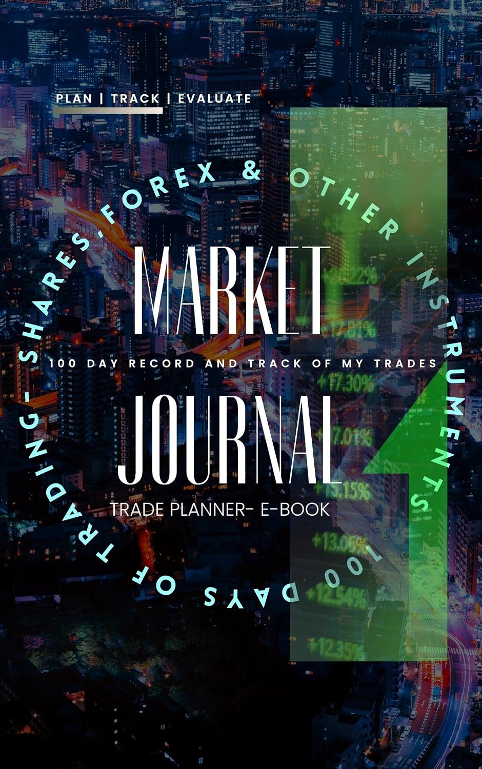 MARKET JOURNAL- TRADE PLANNER: 100 day record and track of my trades ...