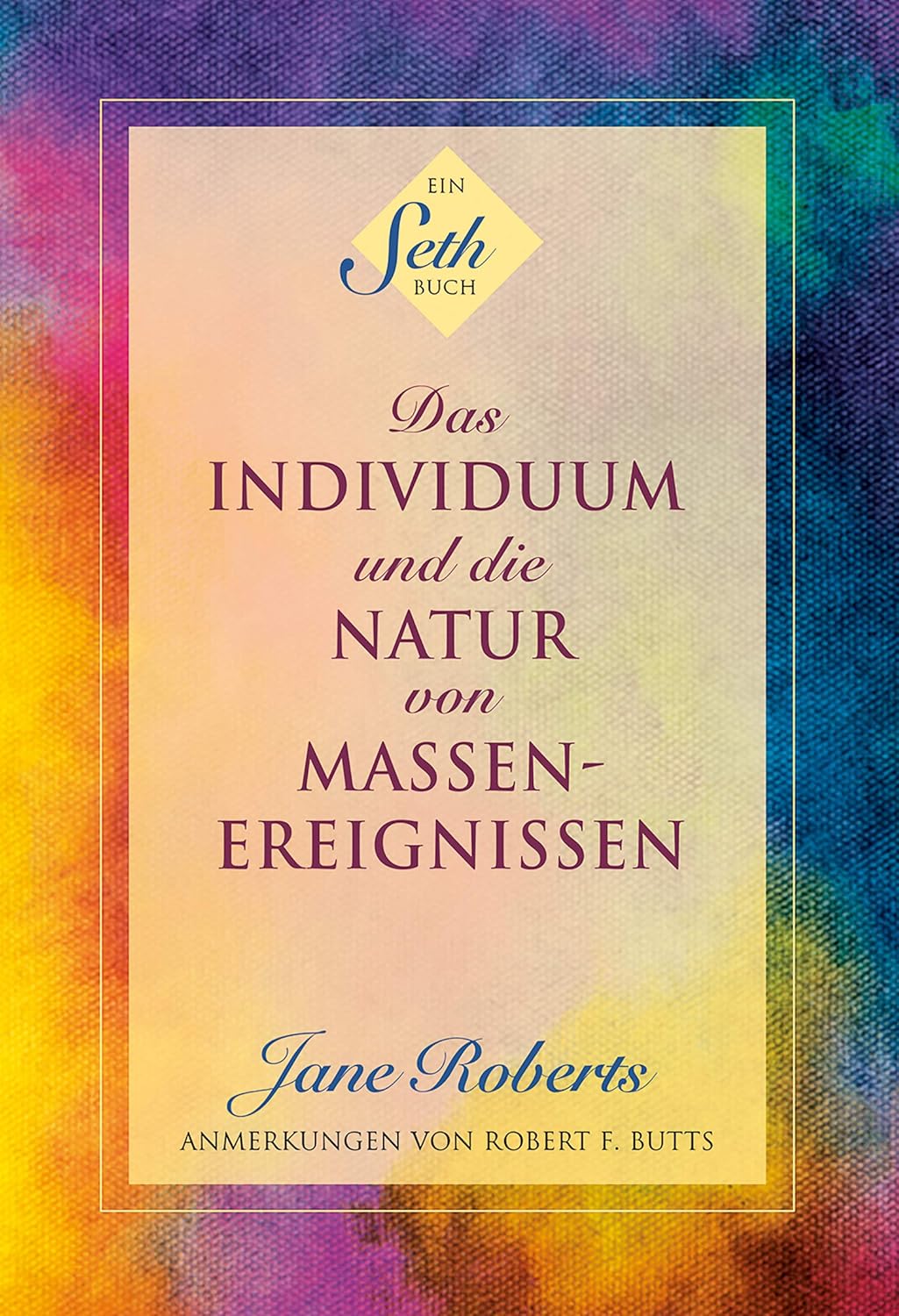 Das Individuum und die Natur von Massenereignissen eBook : Roberts, Jane, Butts, Robert: Amazon ...