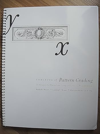 Concepts of Pattern Grading: Techniques for Manual and Computer Grading ...