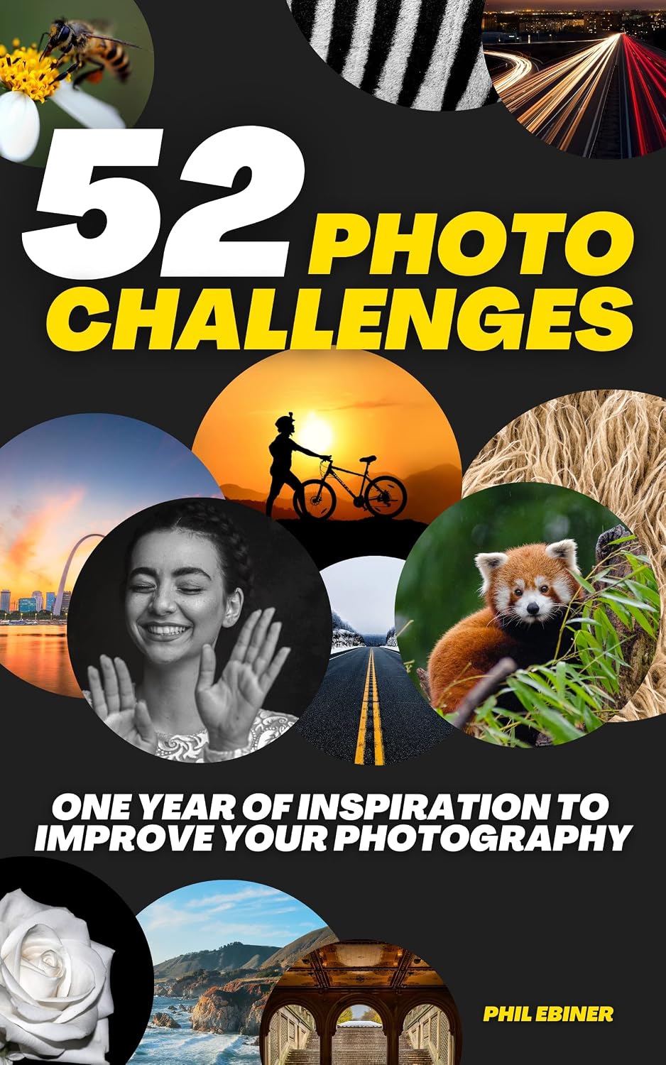 52 Photography Challenges: One Year of Inspiration To Improve Your ...
