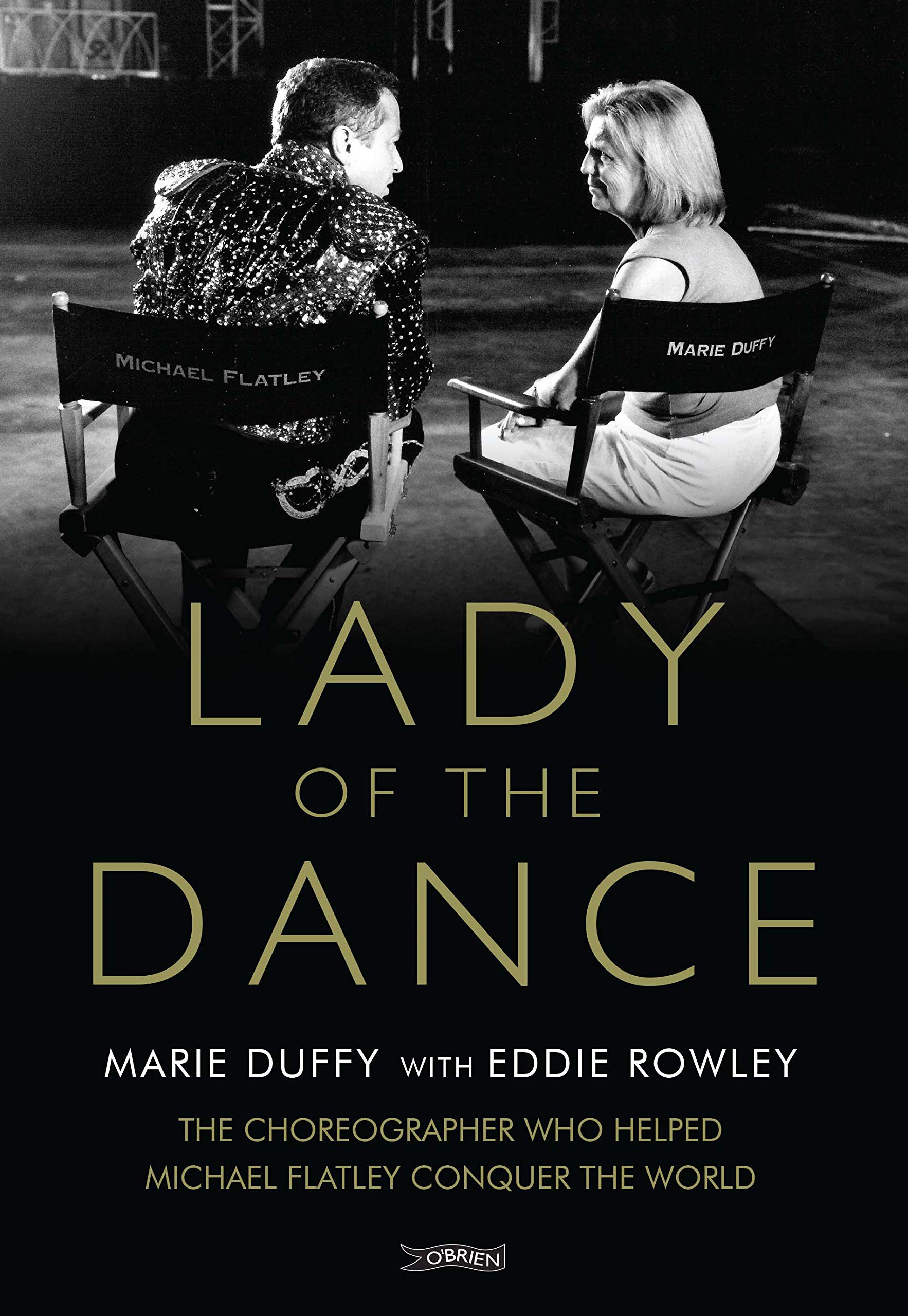 Lady of the Dance: The Choreographer Who Helped Michael Flatley Conquer ...