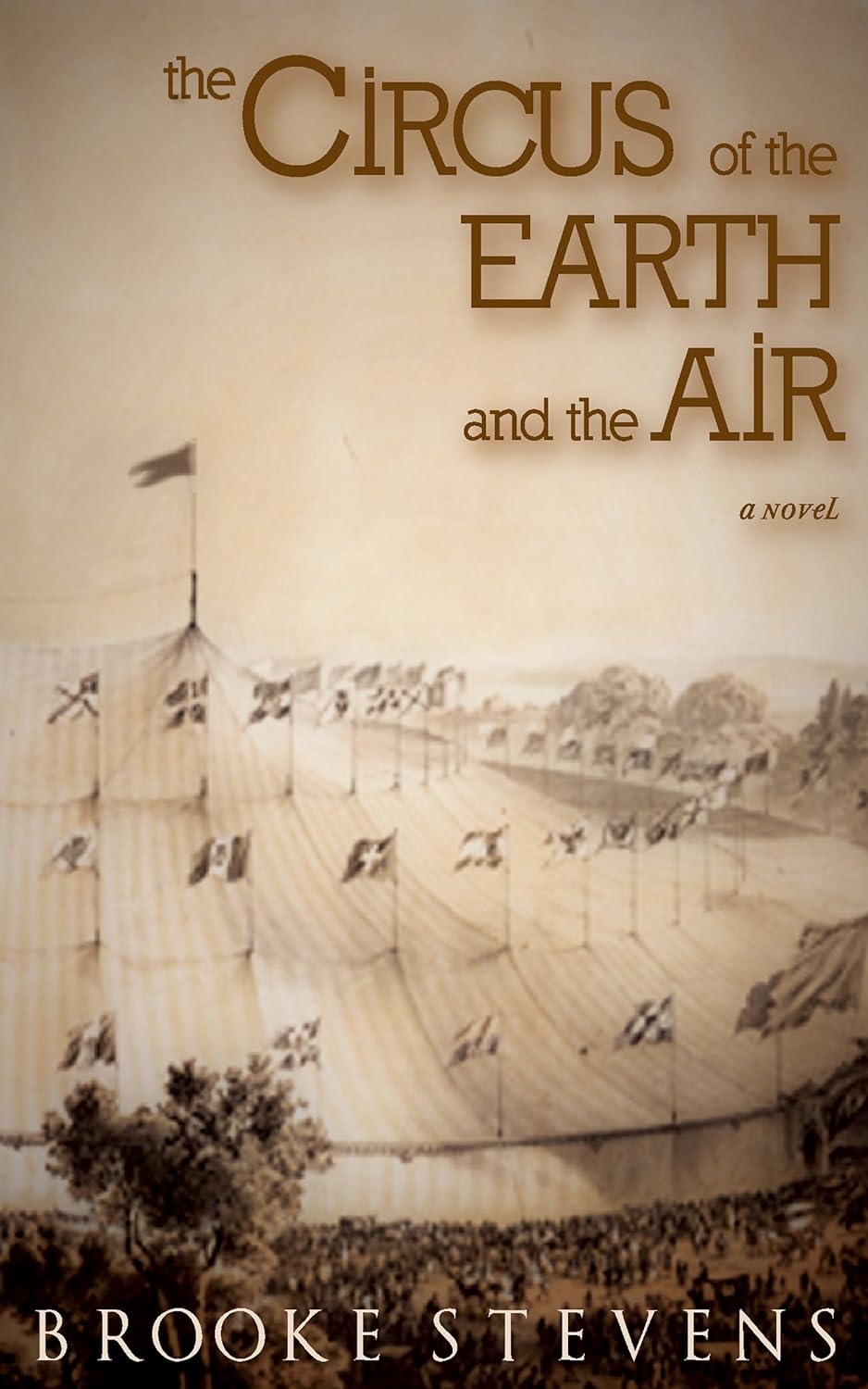 Amazon.com: The Circus of the Earth and the Air eBook : Stevens, Brooke ...