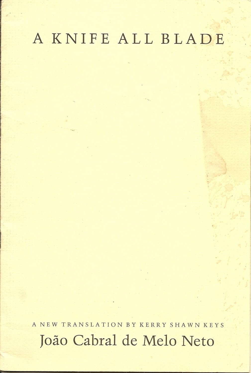 Knife All Bade: Joao Cabral de Melo Neto, Translated by Kerry Shawn ...