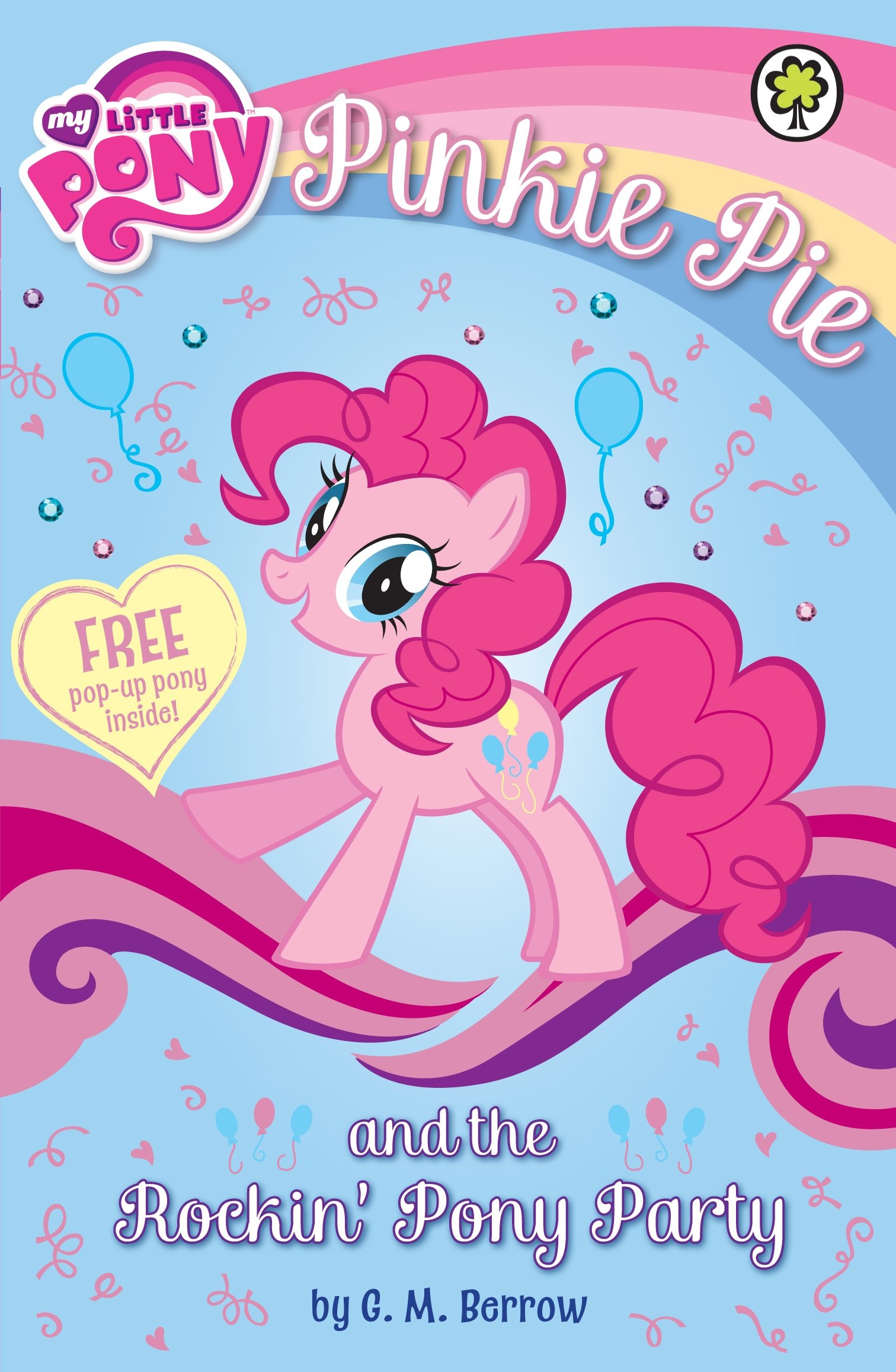 Pinkie Pie and the Rockin' Pony Party (My Little Pony): Berrow, G.M ...