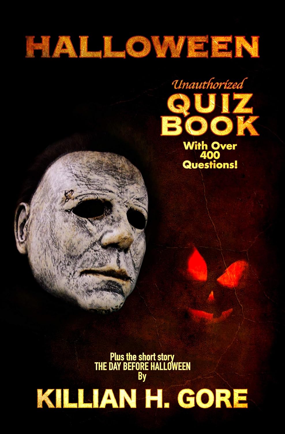 Amazon.com: Halloween Unauthorized Quiz Book eBook : Gore, Killian H ...