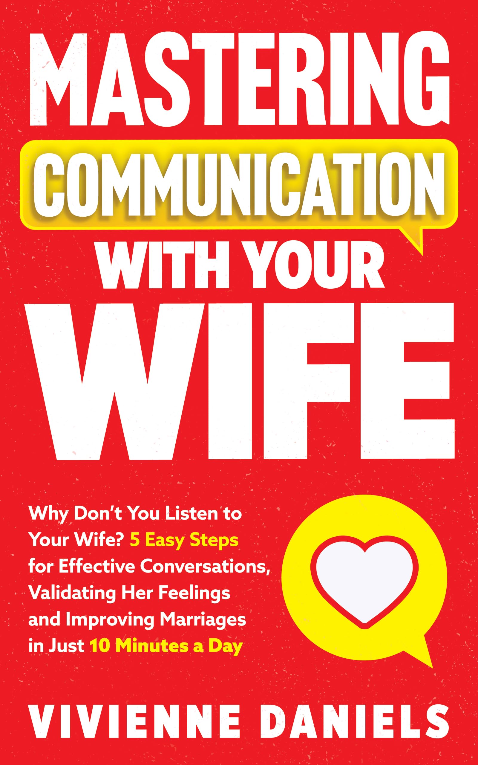 Ebook pdf Mastering Communication With Your Wife: Why Don’t You Listen to Your Wife? 5 Easy ...